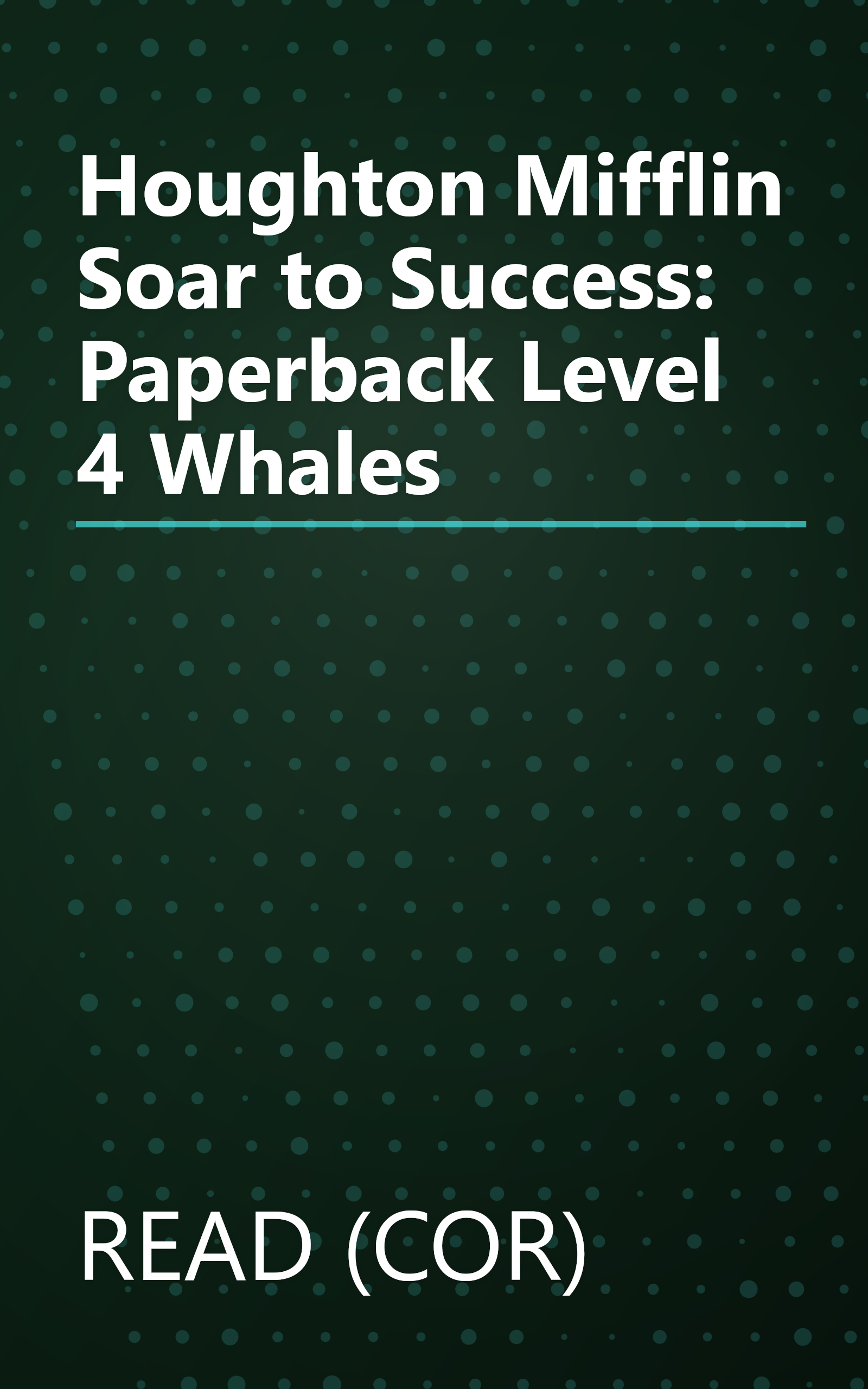 Houghton Mifflin Soar to Success: Paperback Level 4 Whales book cover