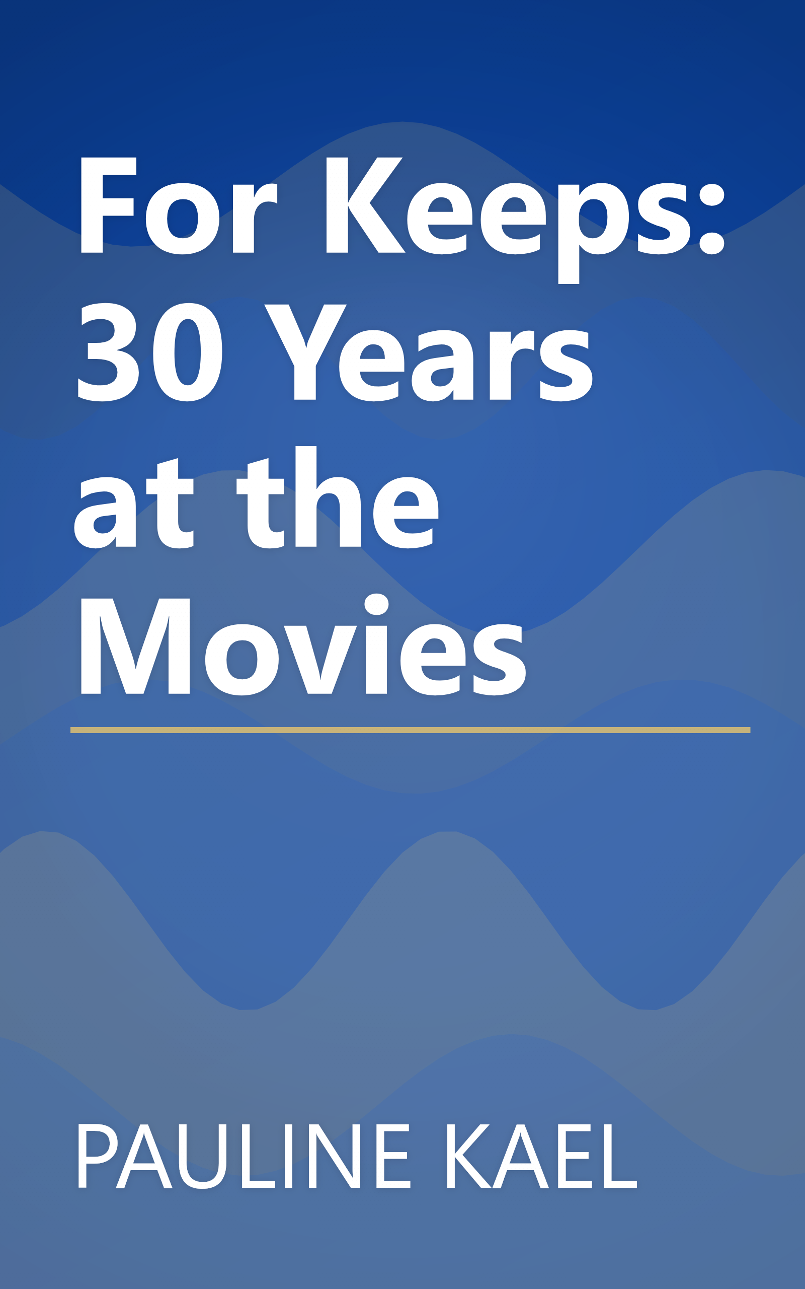 For Keeps: 30 Years at the Movies book cover