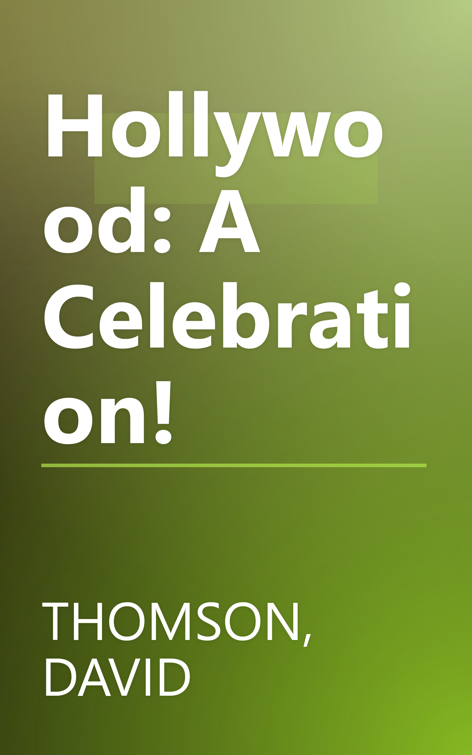 Hollywood: A Celebration! book cover