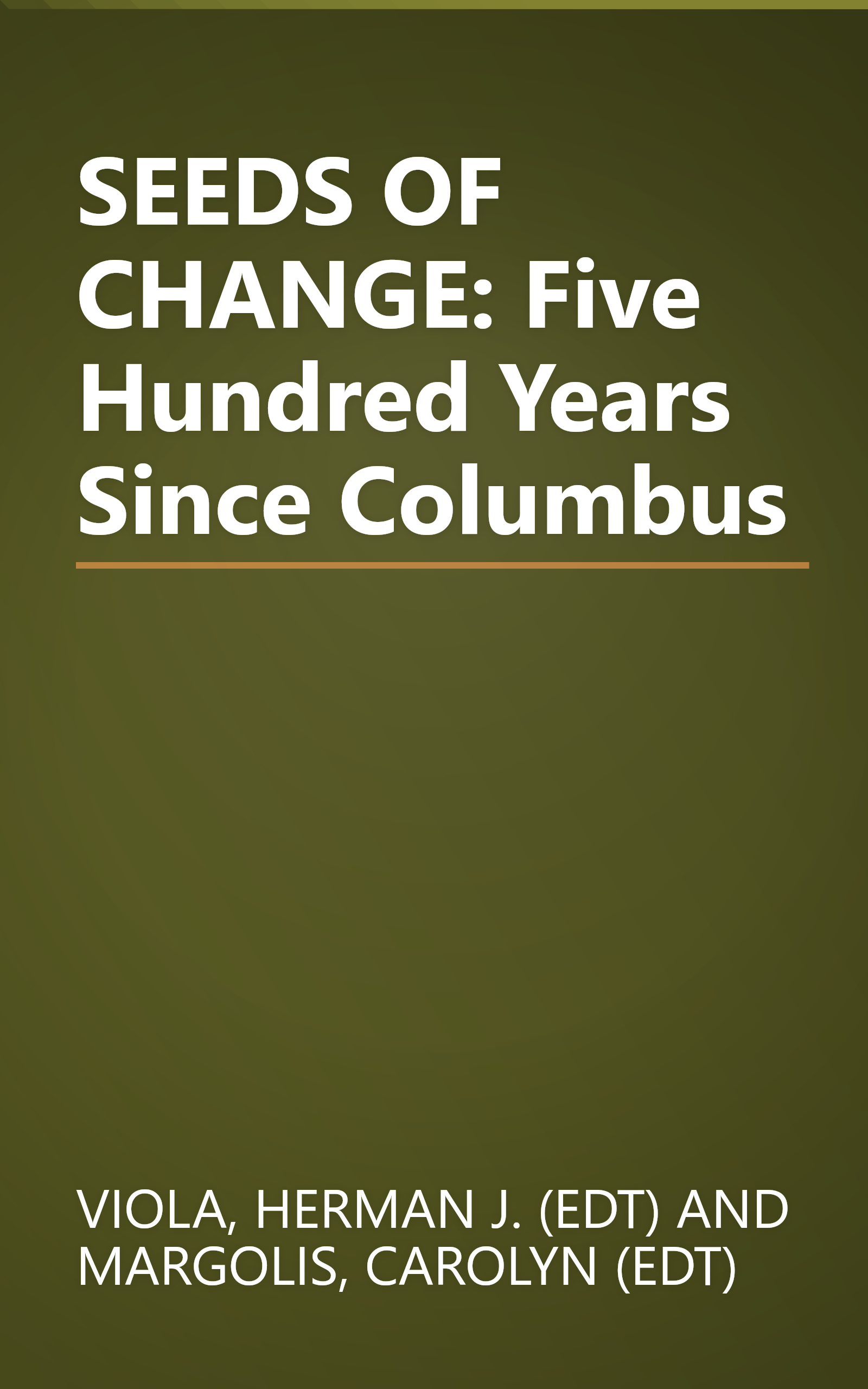 SEEDS OF CHANGE: Five Hundred Years Since Columbus book cover