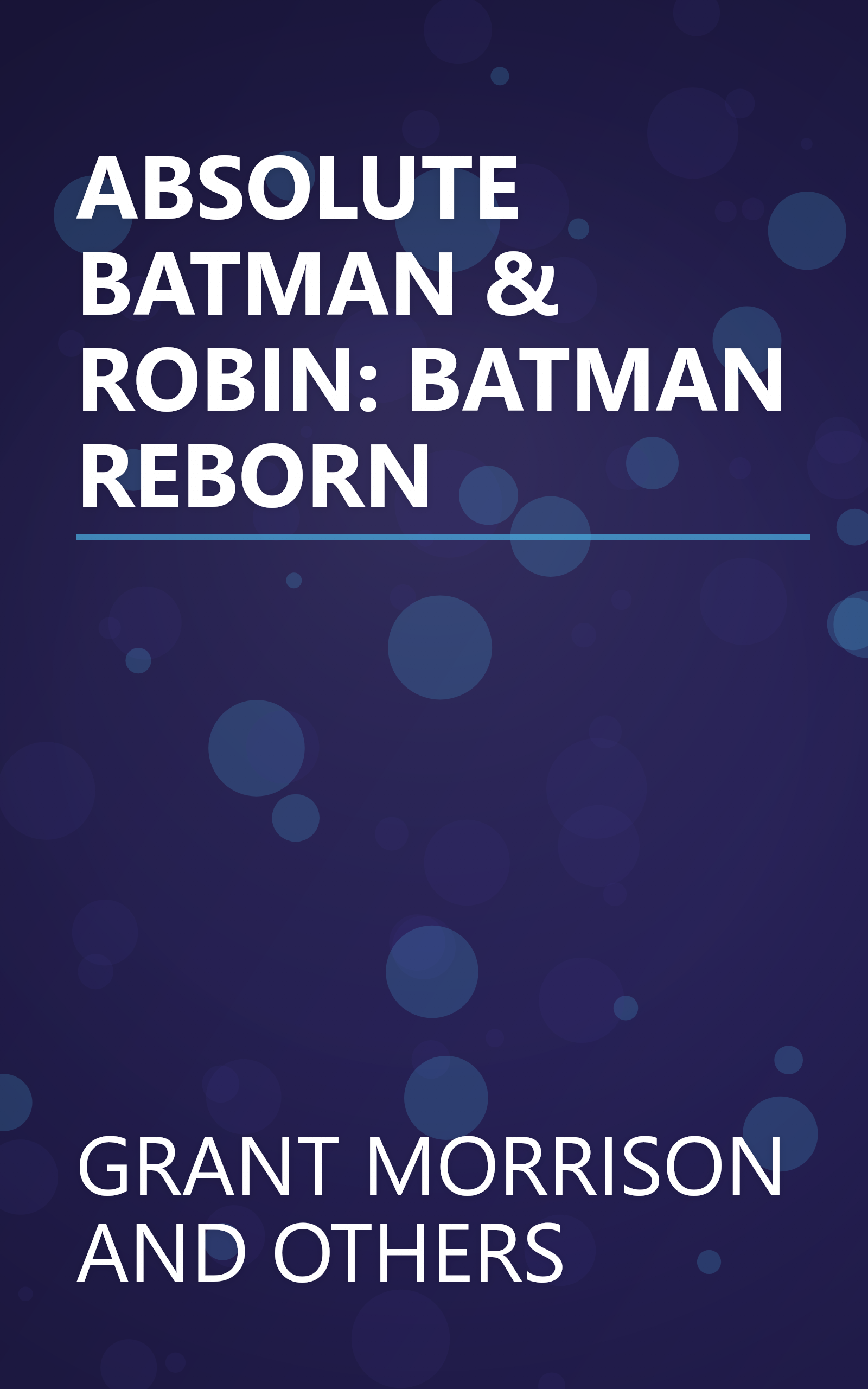 ABSOLUTE BATMAN & ROBIN: BATMAN REBORN book cover