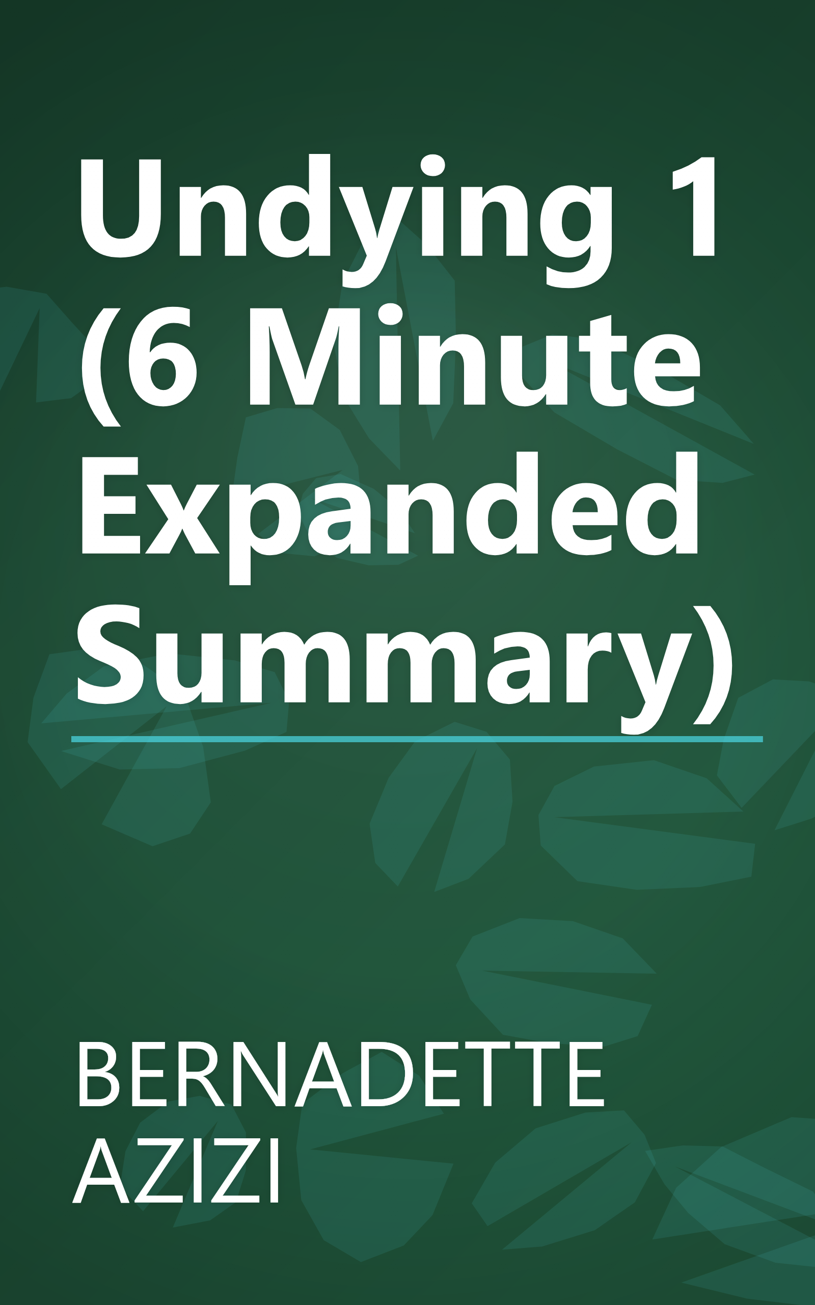 Undying 1 (6 Minute   Expanded Summary) book cover