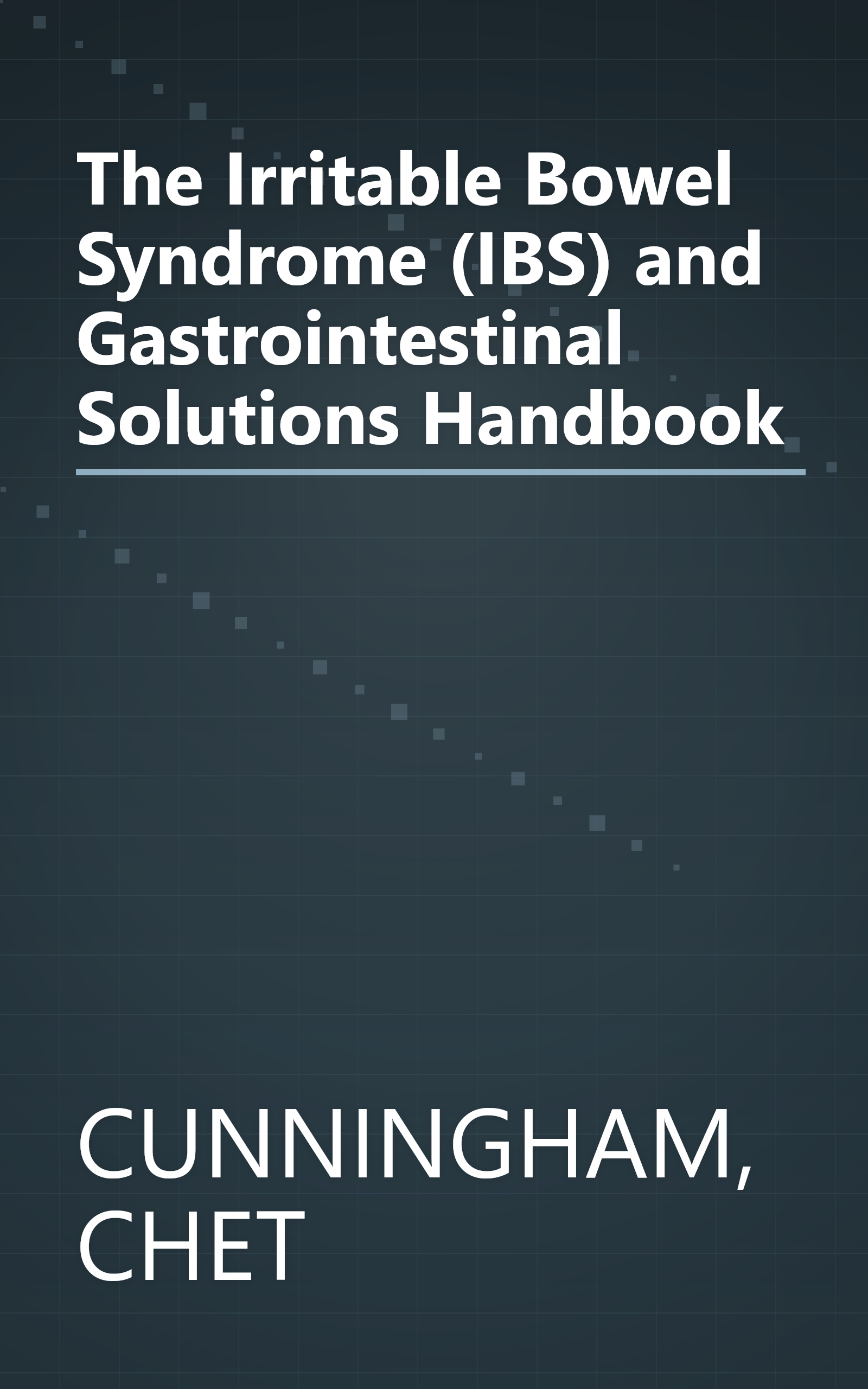 The Irritable Bowel Syndrome (IBS) and Gastrointestinal Solutions Handbook book cover