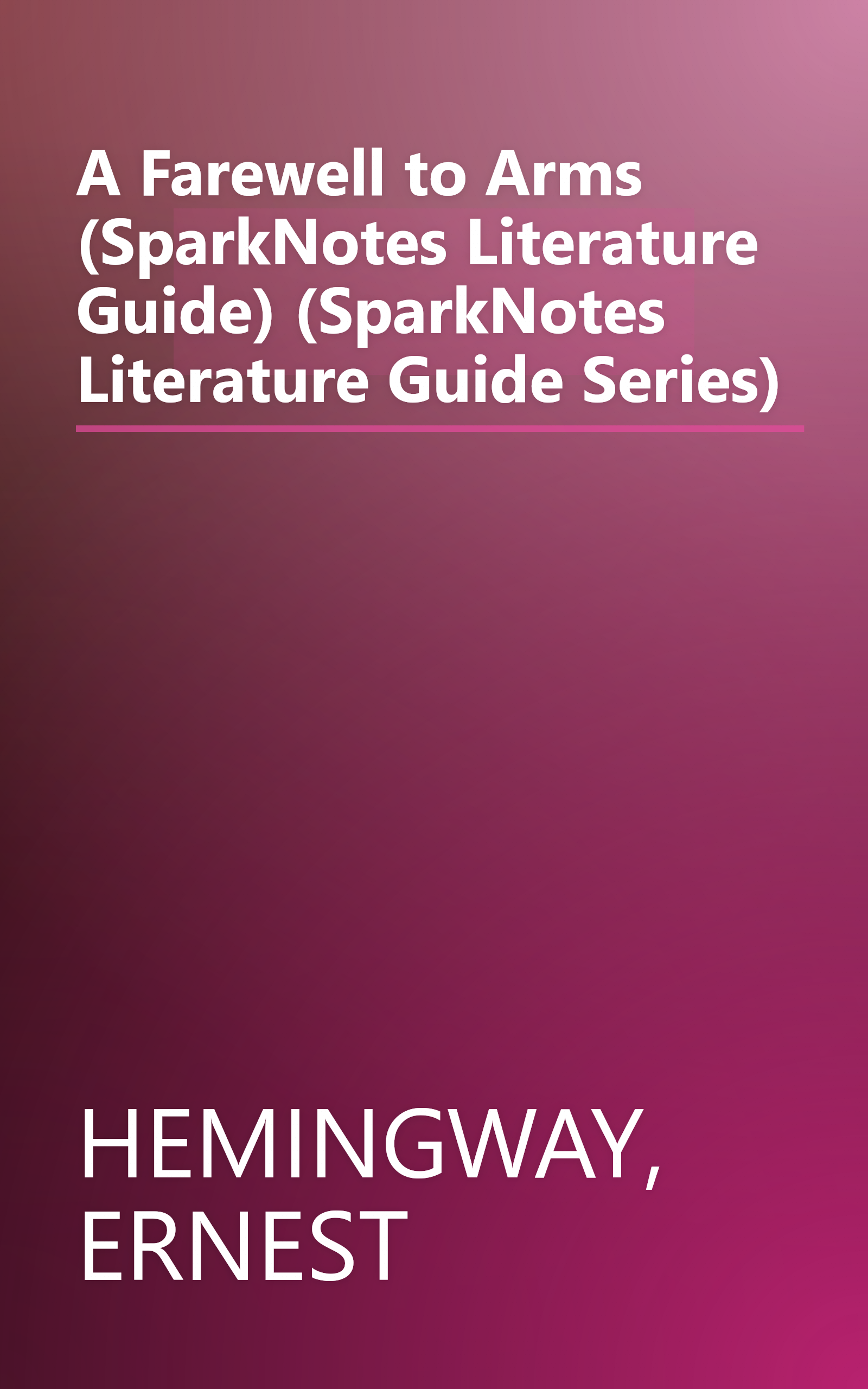 A Farewell to Arms (SparkNotes Literature Guide) (SparkNotes Literature Guide Series) book cover