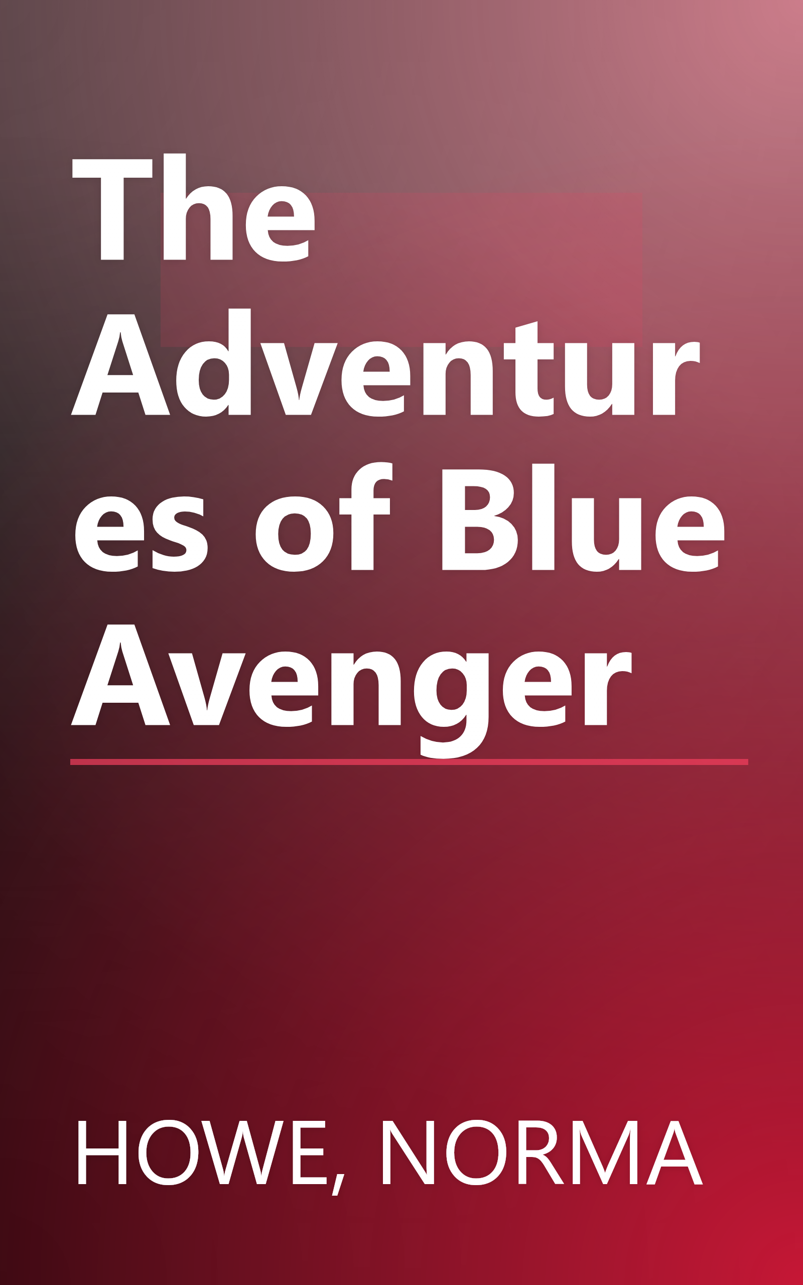 The Adventures of Blue Avenger book cover