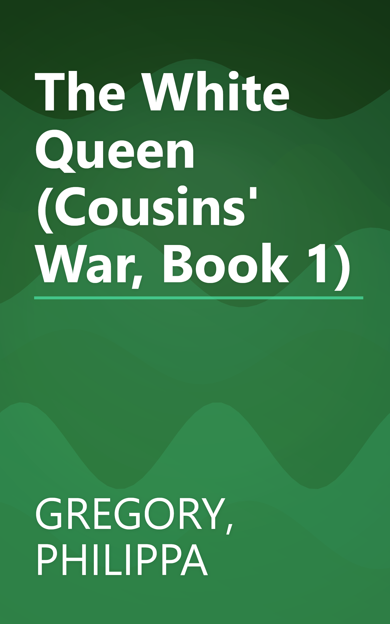 The White Queen (Cousins' War, Book 1) book cover