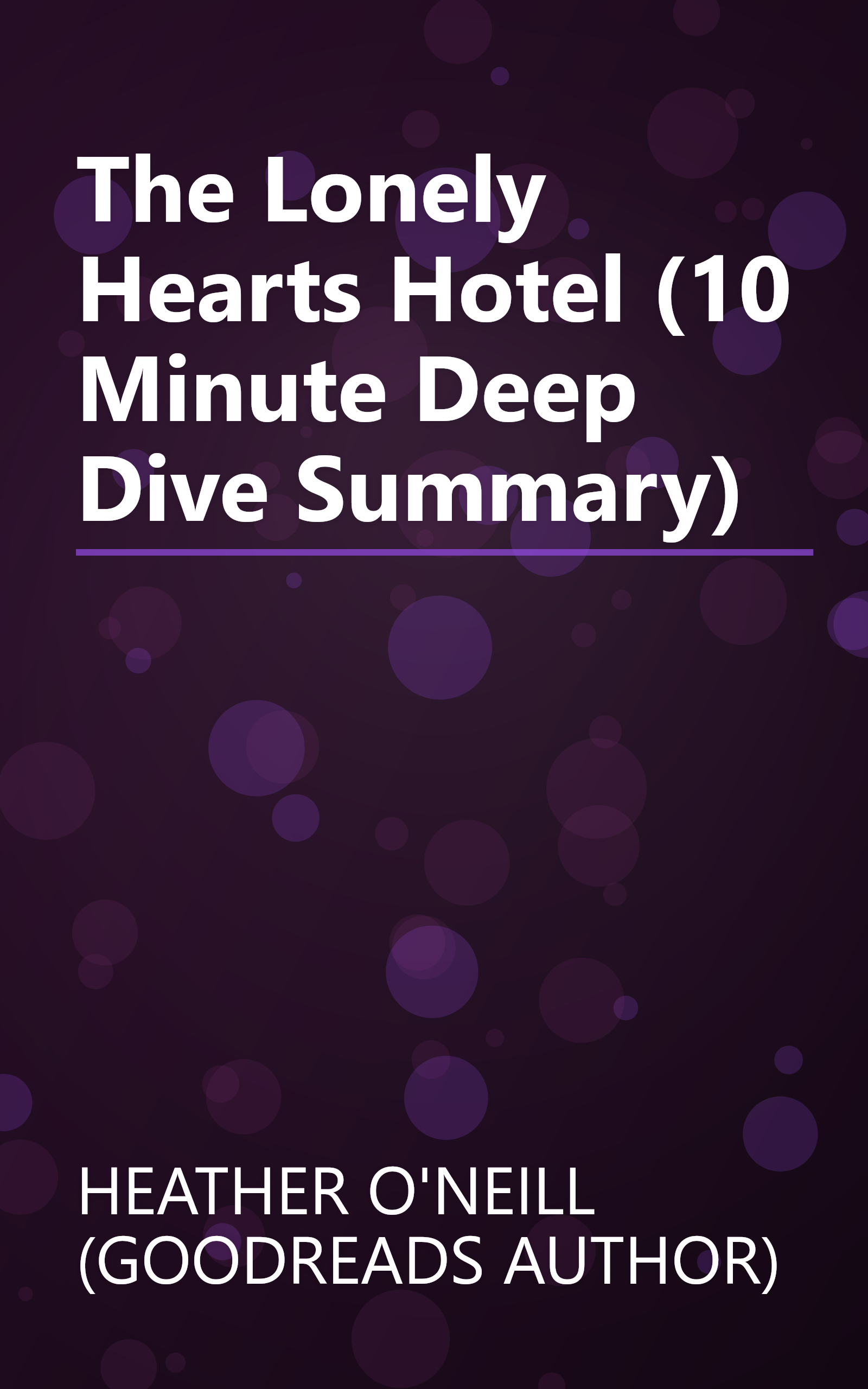 The Lonely Hearts Hotel (10 Minute   Deep Dive Summary) book cover