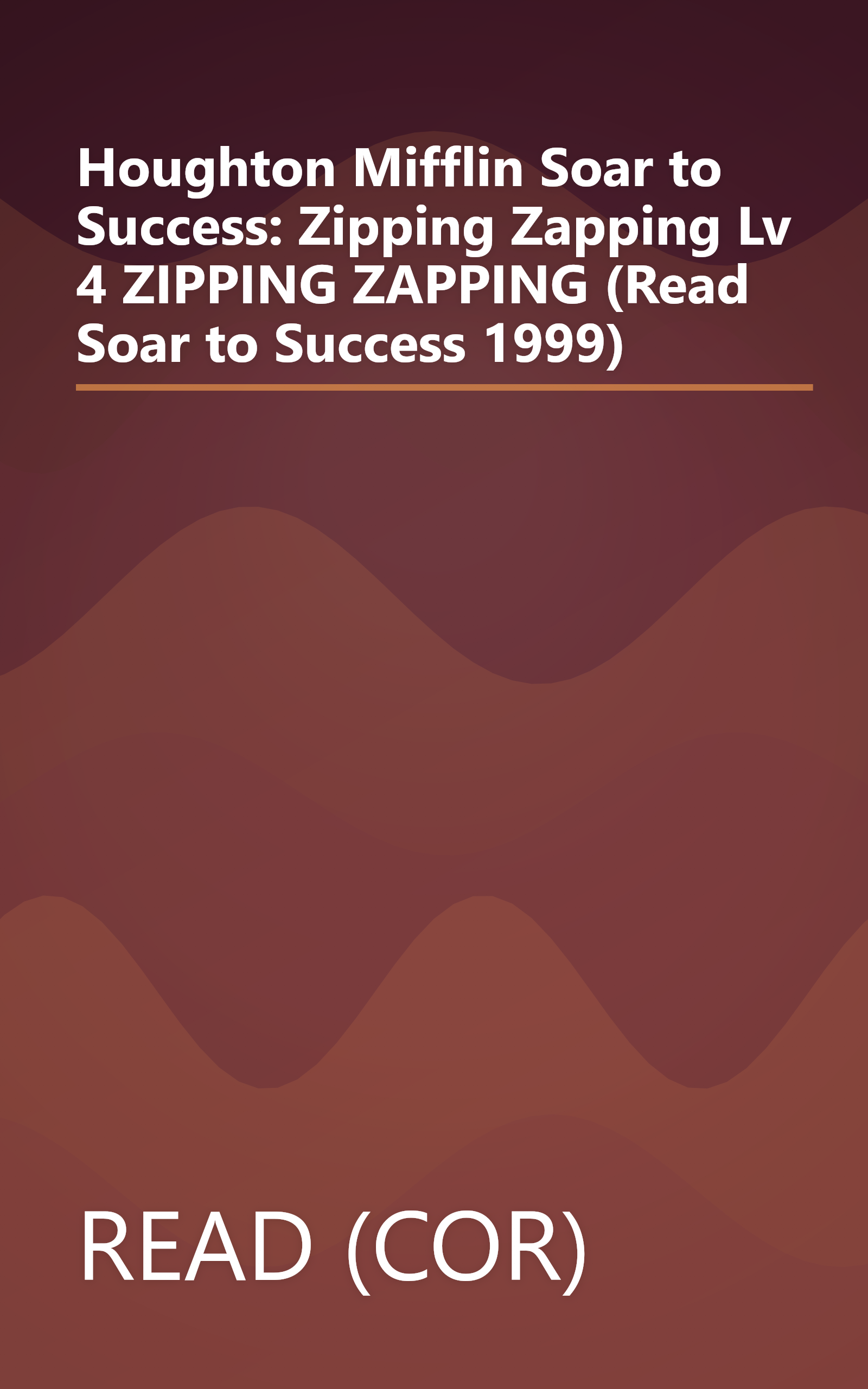 Houghton Mifflin Soar to Success: Zipping Zapping Lv 4 ZIPPING ZAPPING (Read Soar to Success 1999) book cover