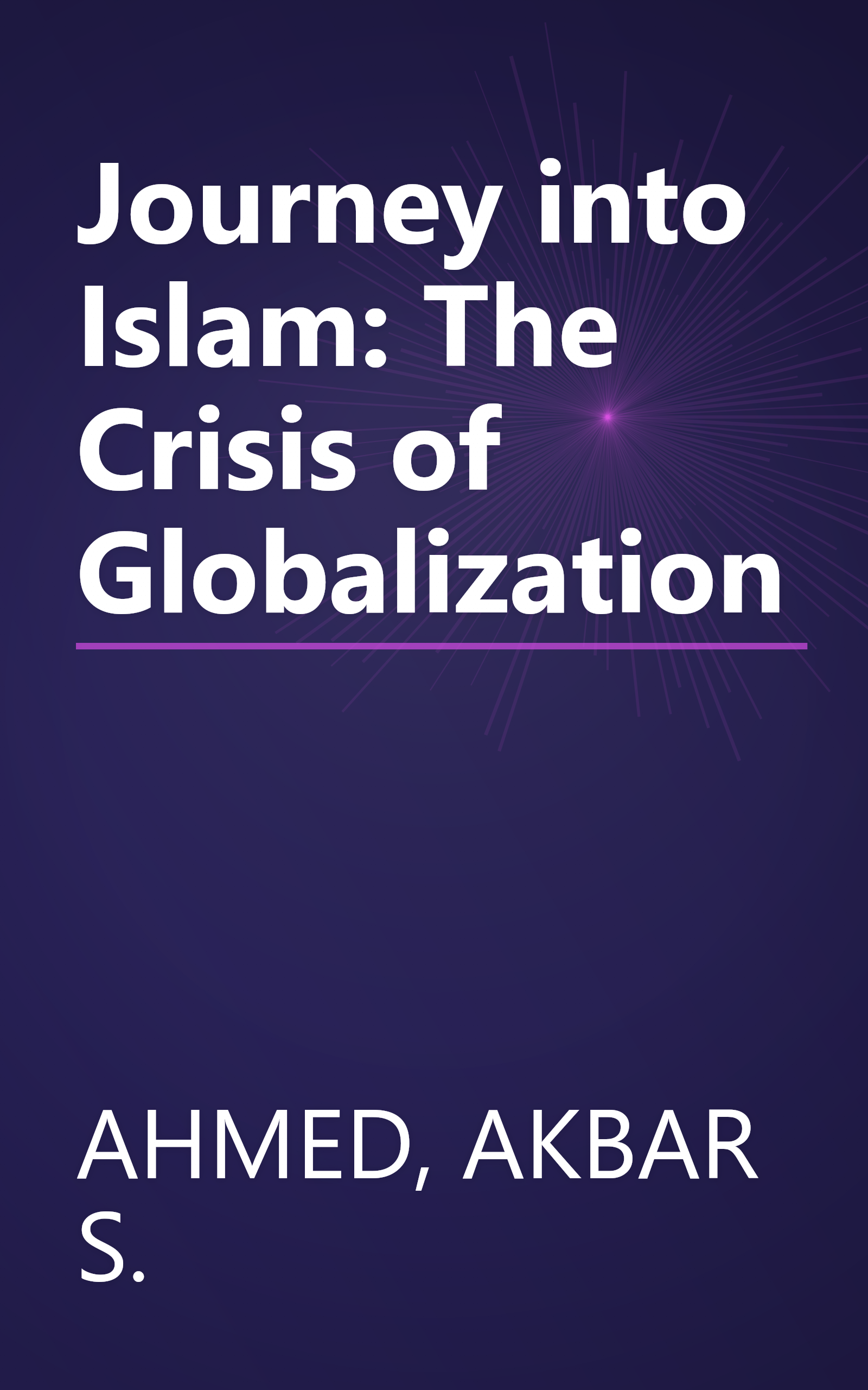 Journey into Islam: The Crisis of Globalization book cover