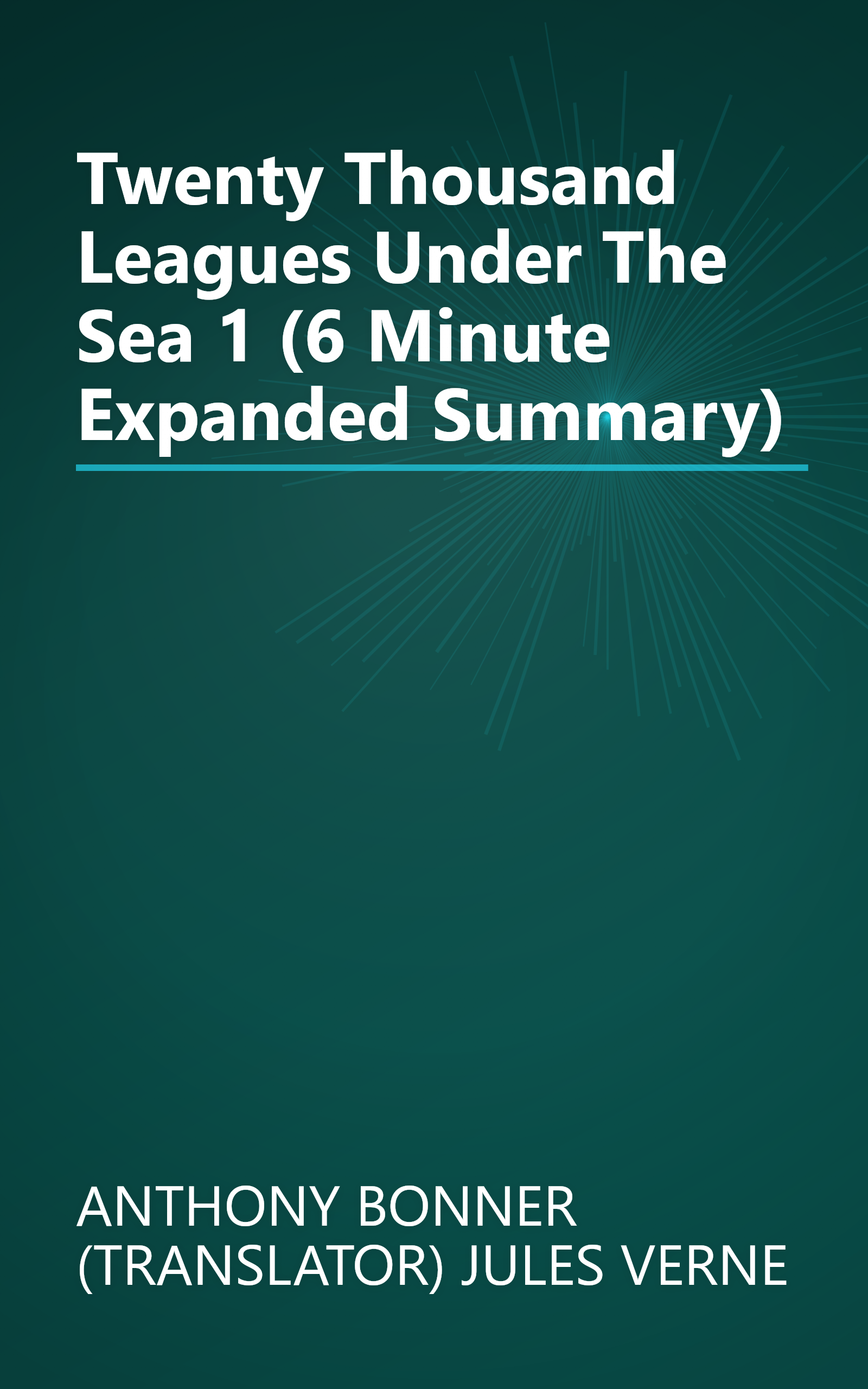 Twenty Thousand Leagues Under The Sea 1 (6 Minute   Expanded Summary) book cover