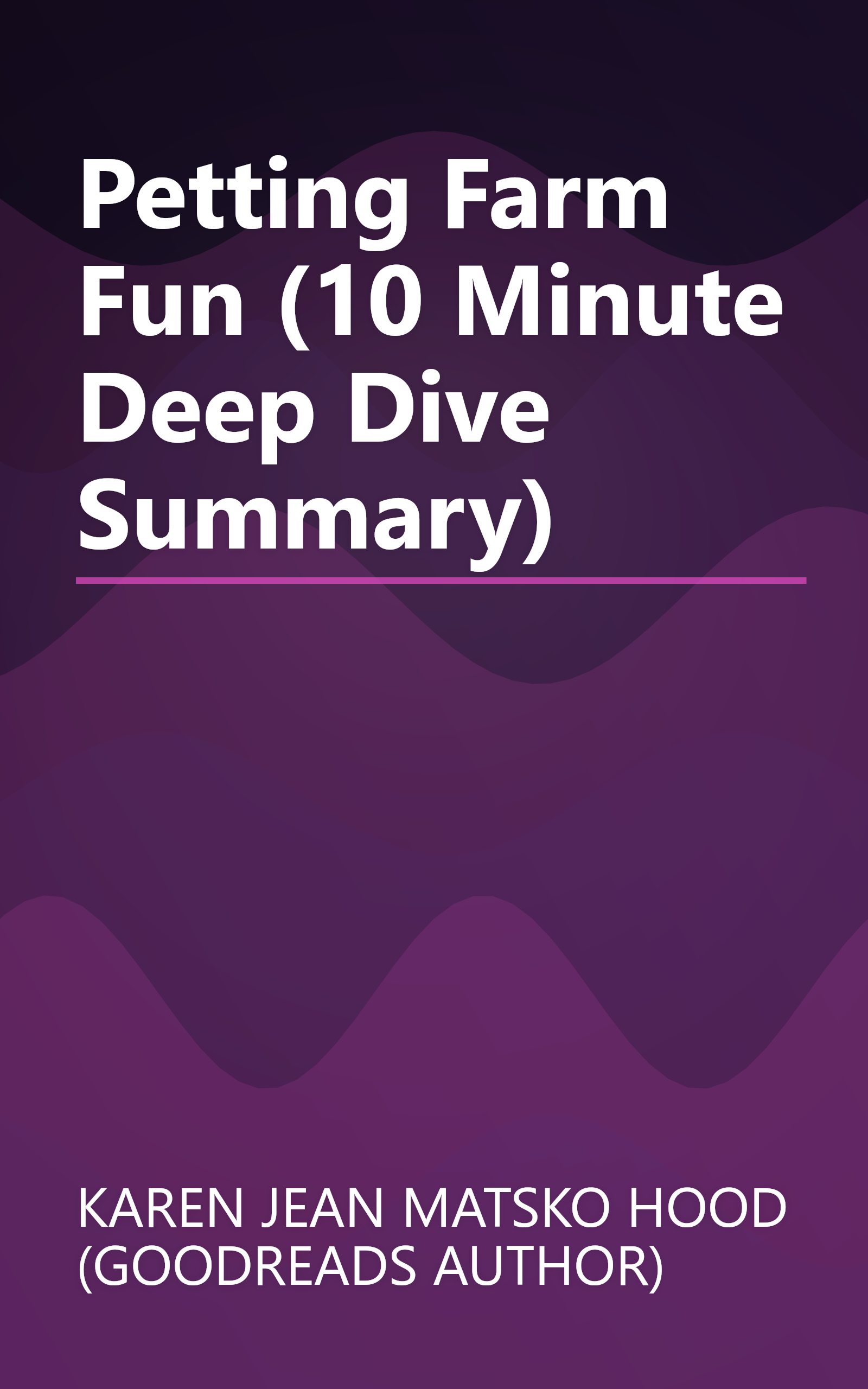 Petting Farm Fun (10 Minute   Deep Dive Summary) book cover