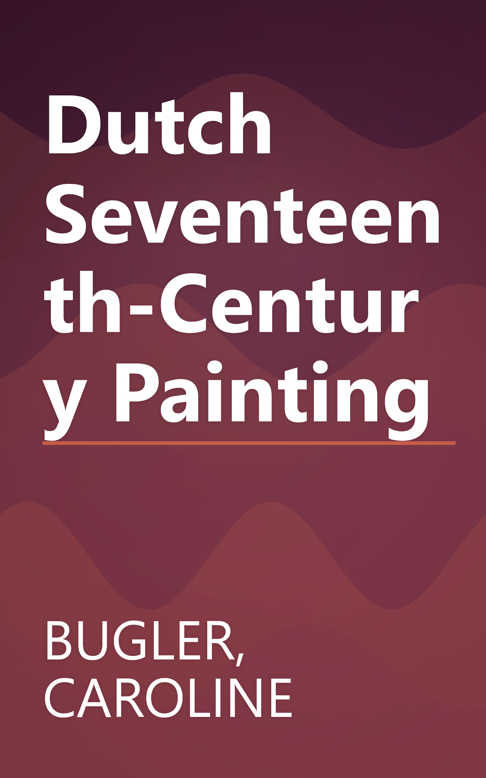 Dutch Seventeenth-Century Painting book cover