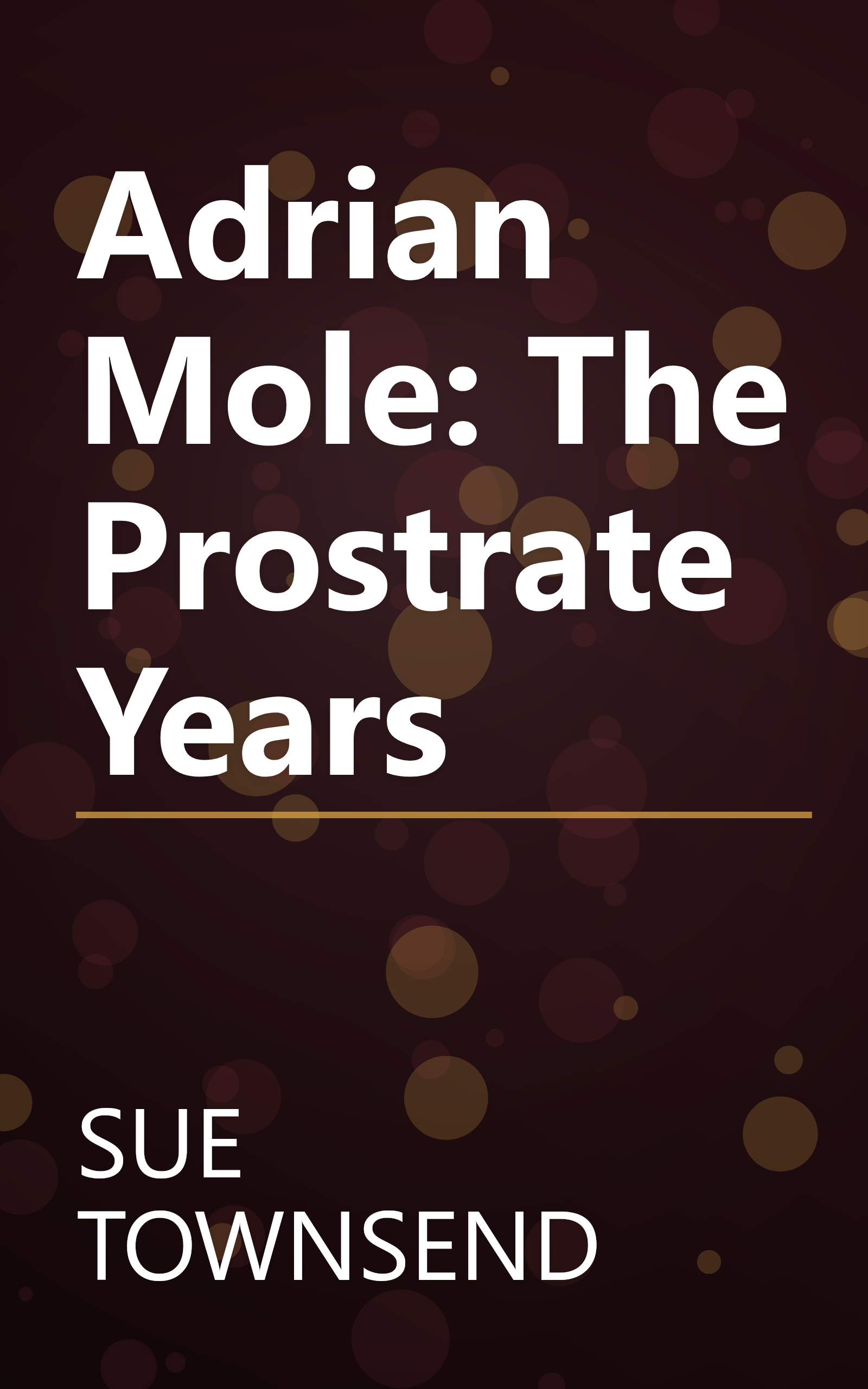 Adrian Mole: The Prostrate Years book cover