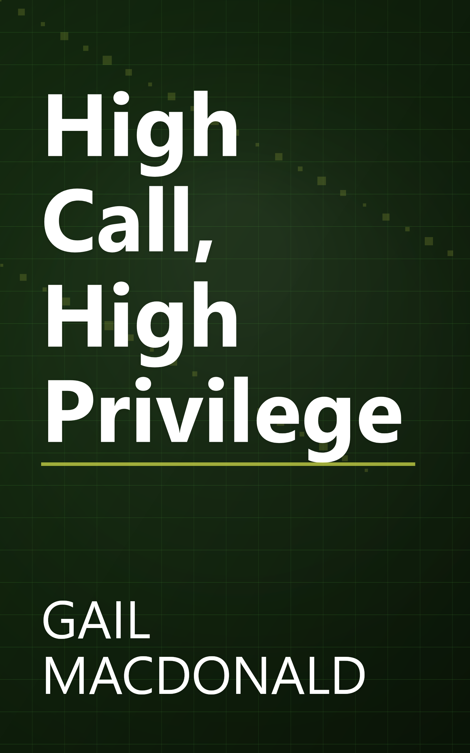 High Call, High Privilege book cover