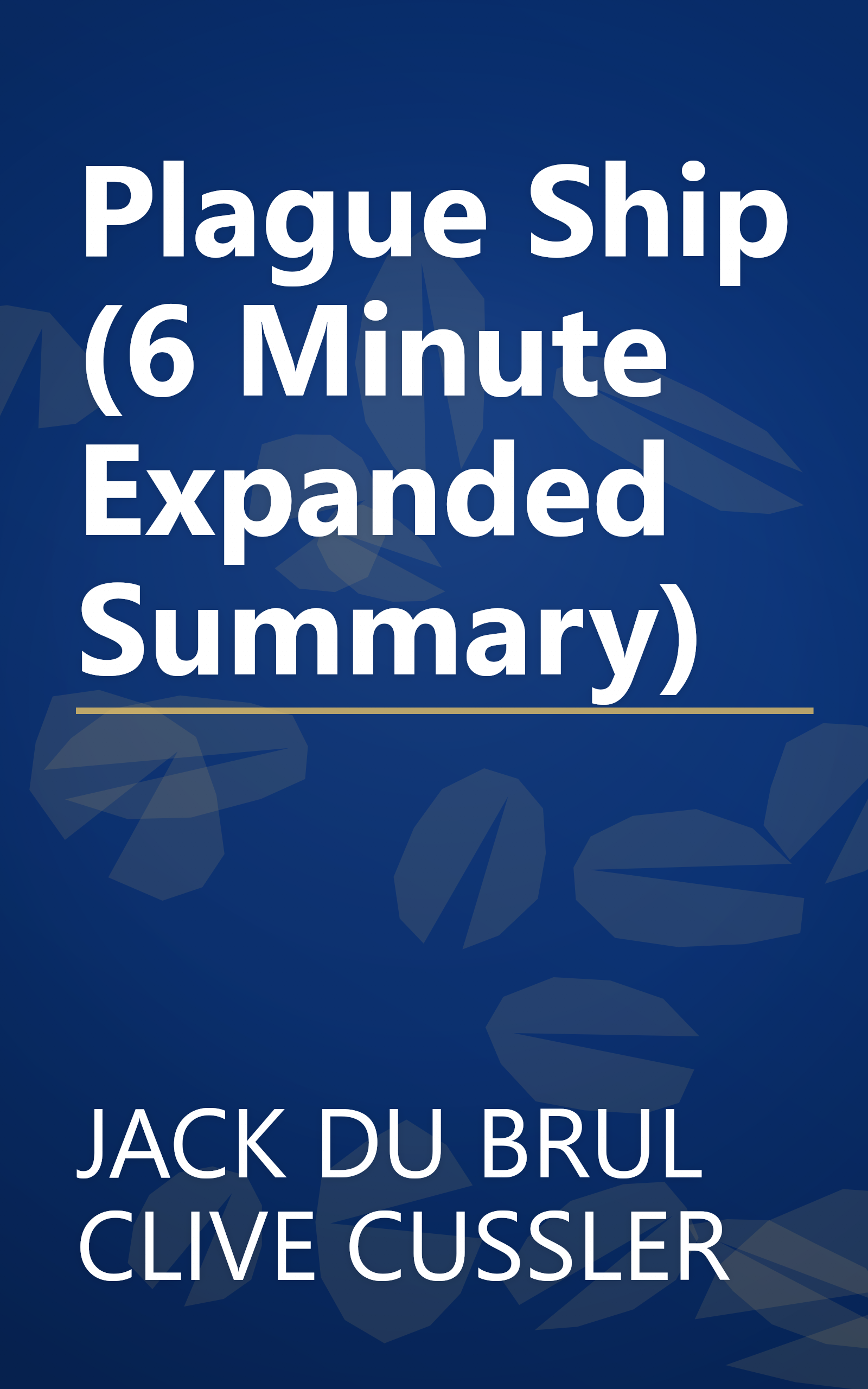 Plague Ship (6 Minute   Expanded Summary) book cover