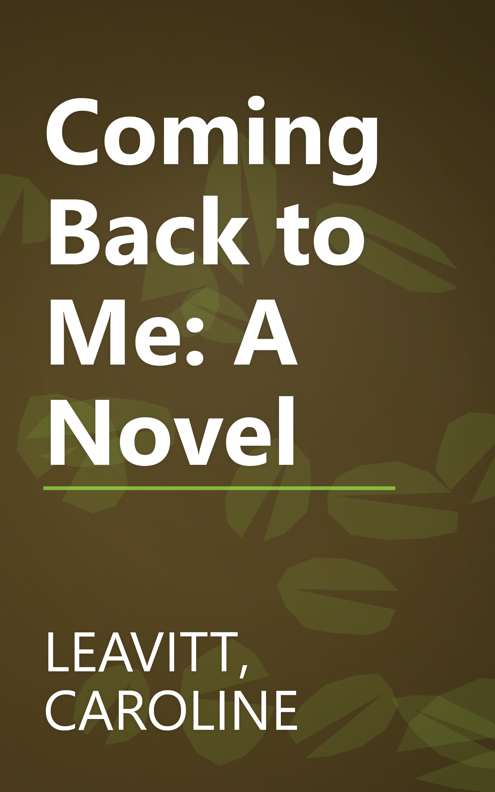 Coming Back to Me: A Novel book cover