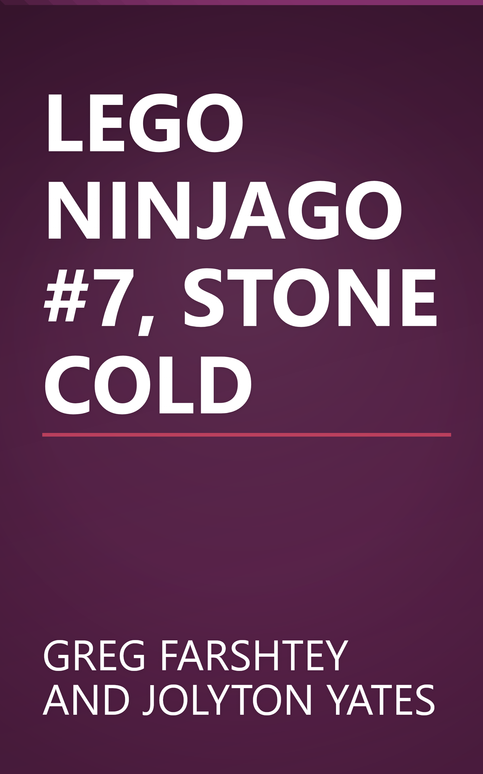 LEGO NINJAGO #7, STONE COLD book cover