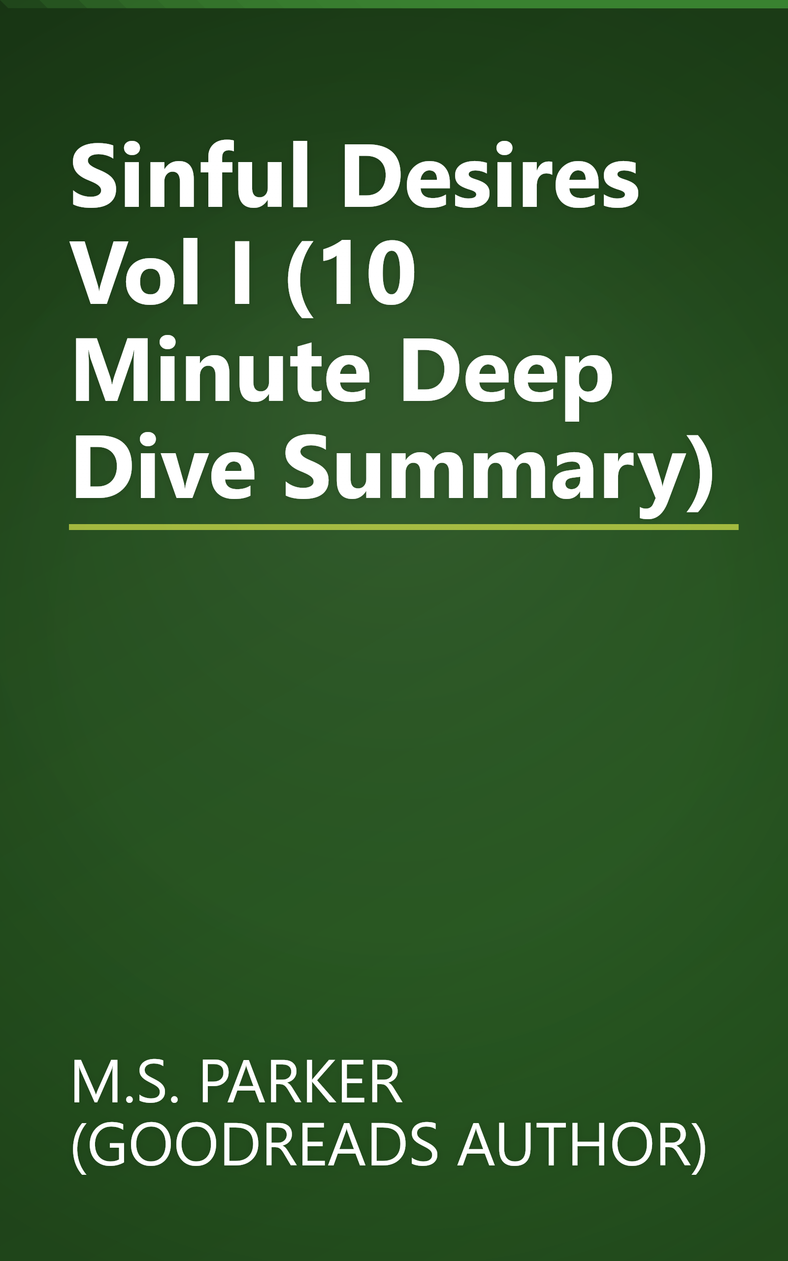 Sinful Desires  Vol  I (10 Minute   Deep Dive Summary) book cover