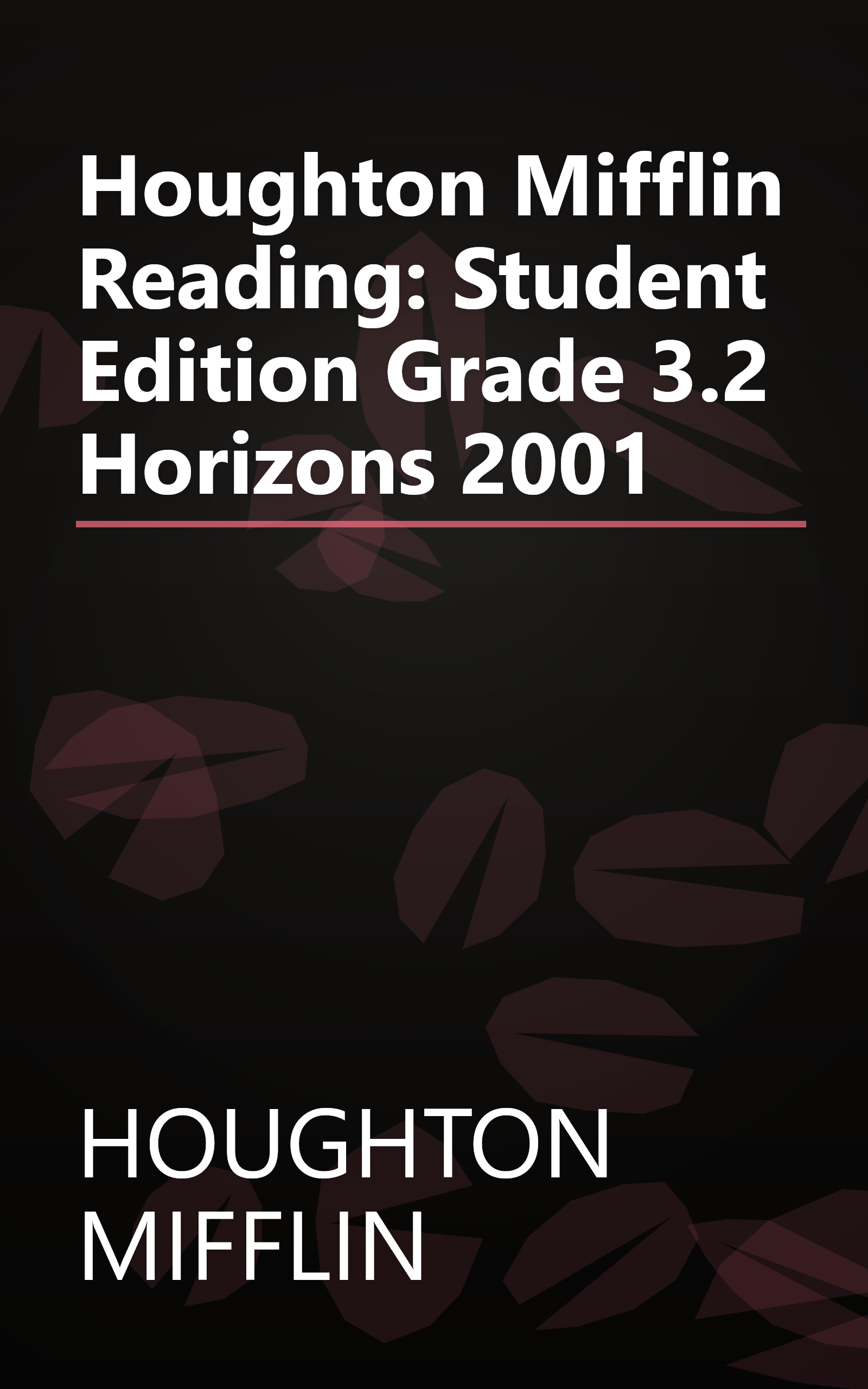 Houghton Mifflin Reading: Student Edition Grade 3.2 Horizons 2001 book cover