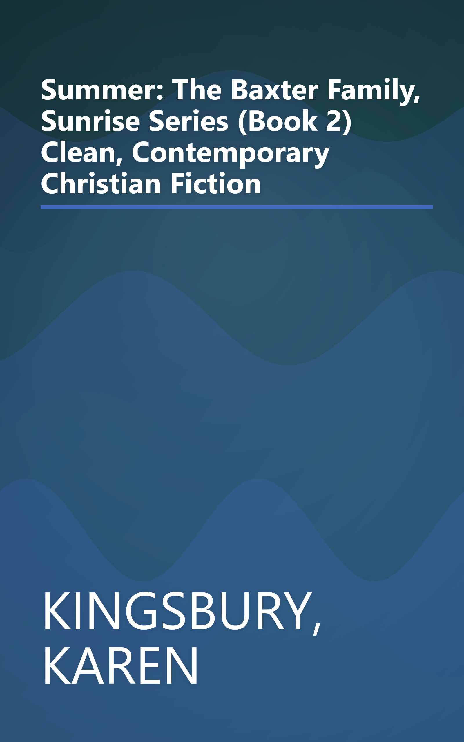 Summer: The Baxter Family, Sunrise Series (Book 2) Clean, Contemporary Christian Fiction book cover