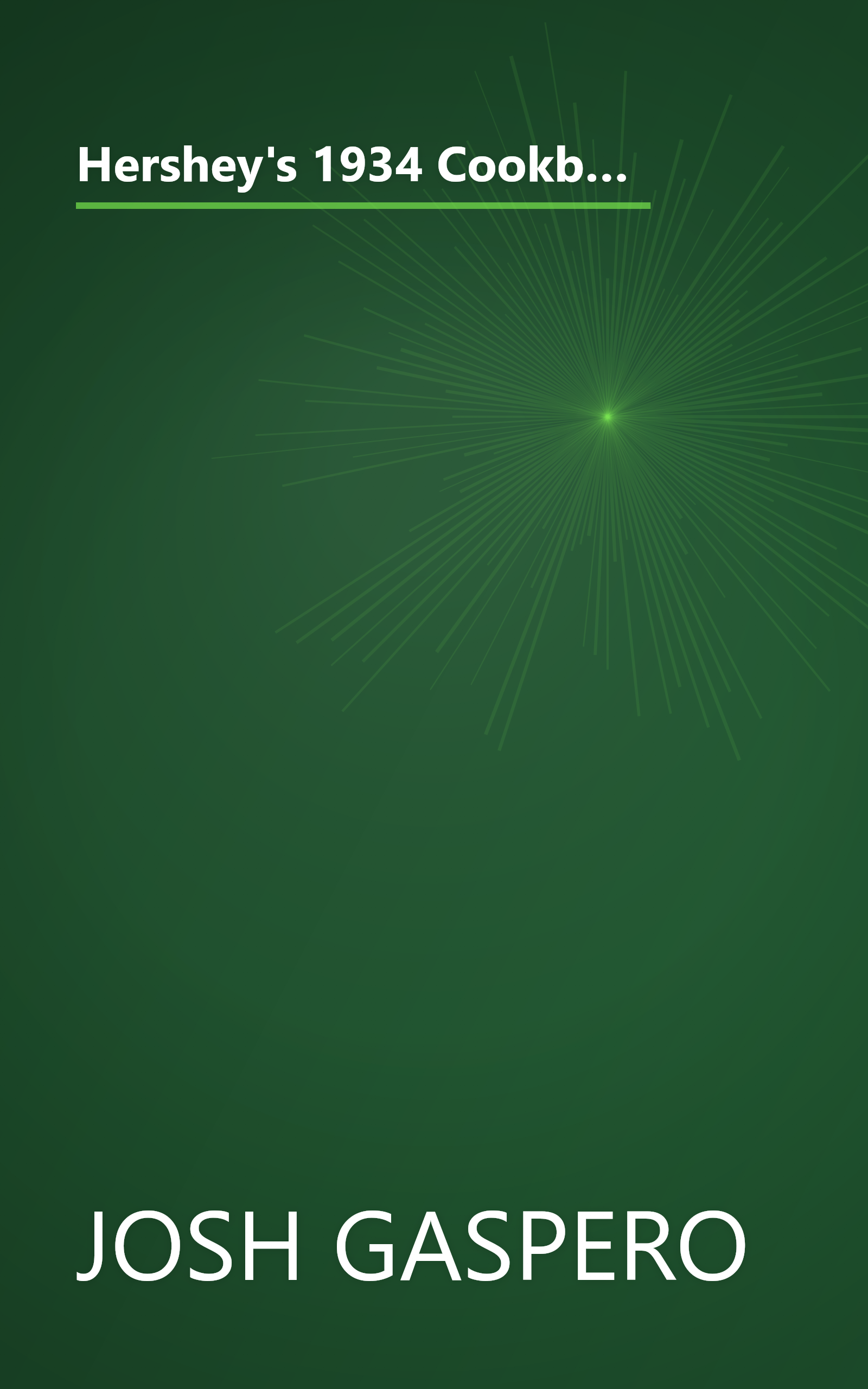 Hershey's 1934 Cookbook: with Chocolate Recipes Brought Up to Date for Use in Today's Kitchen, Revised and Expanded Edition book cover