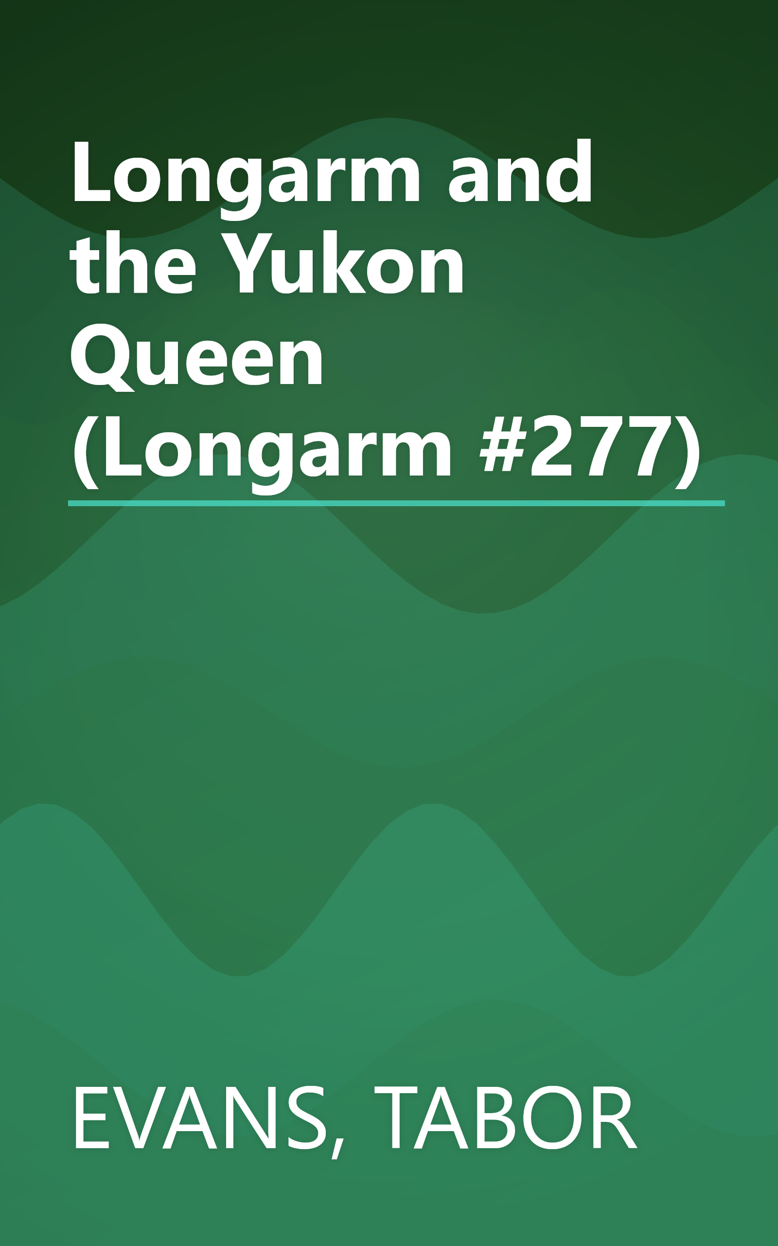 Longarm and the Yukon Queen (Longarm #277) book cover