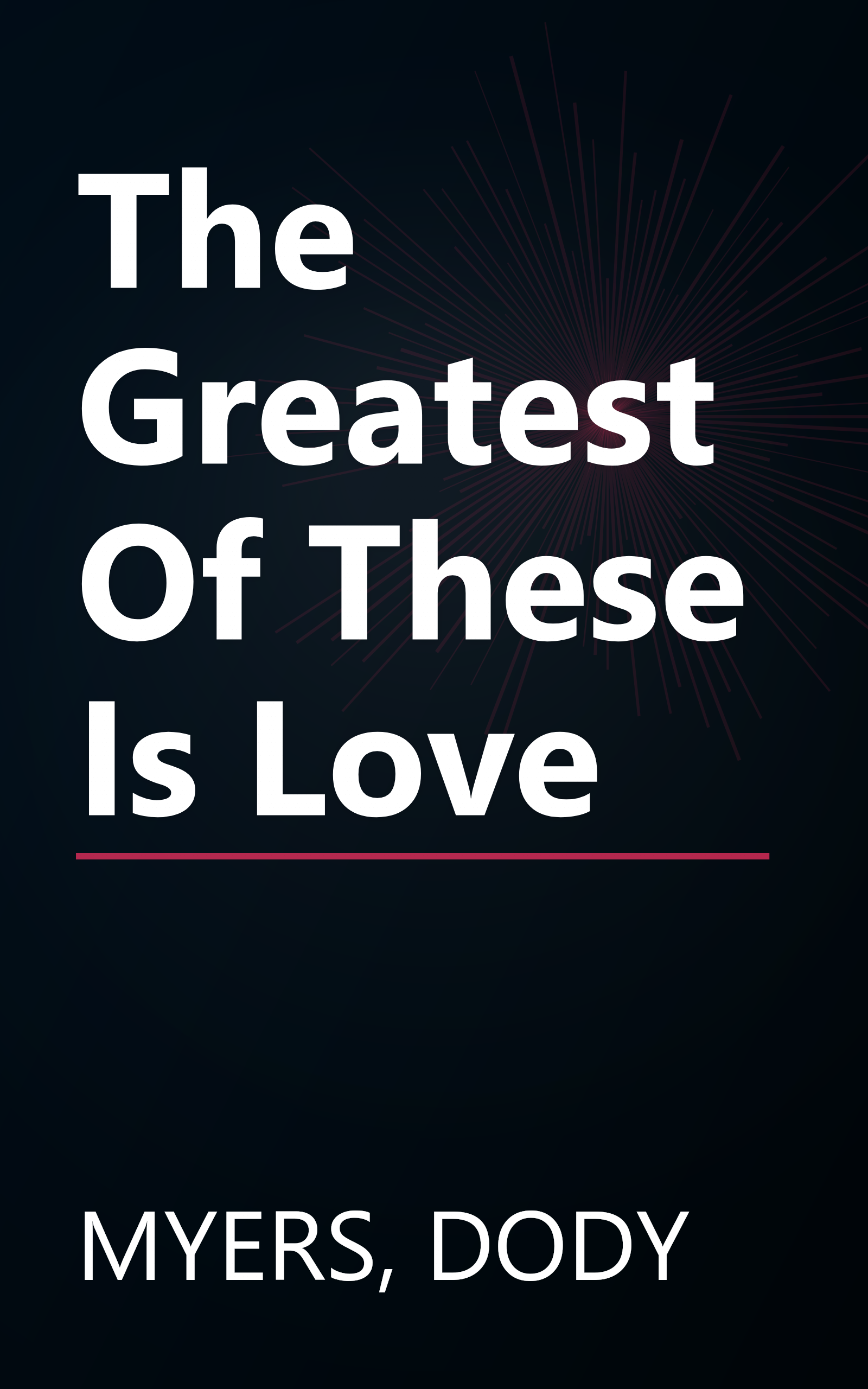 The Greatest Of These Is Love book cover