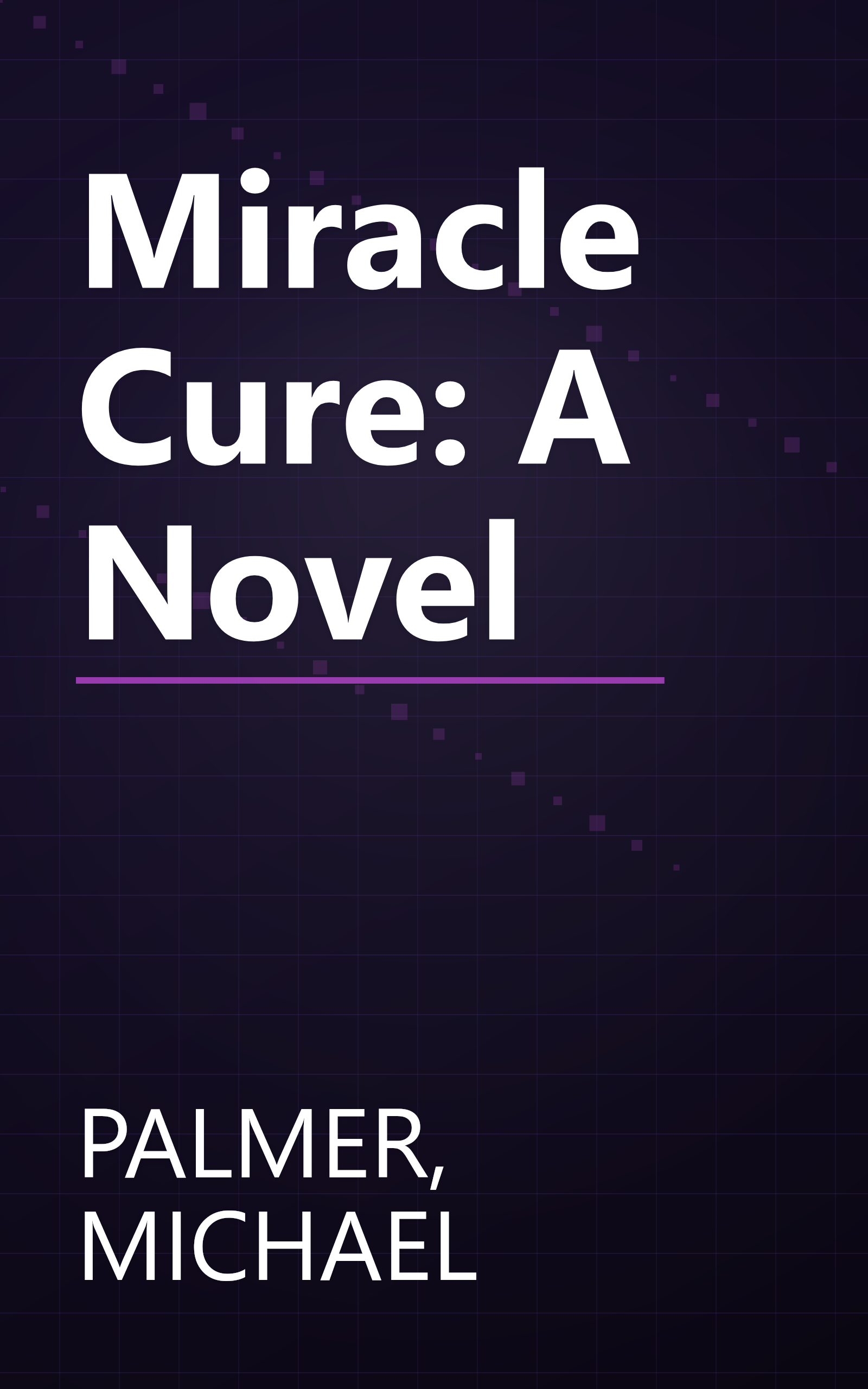 Miracle Cure: A Novel book cover