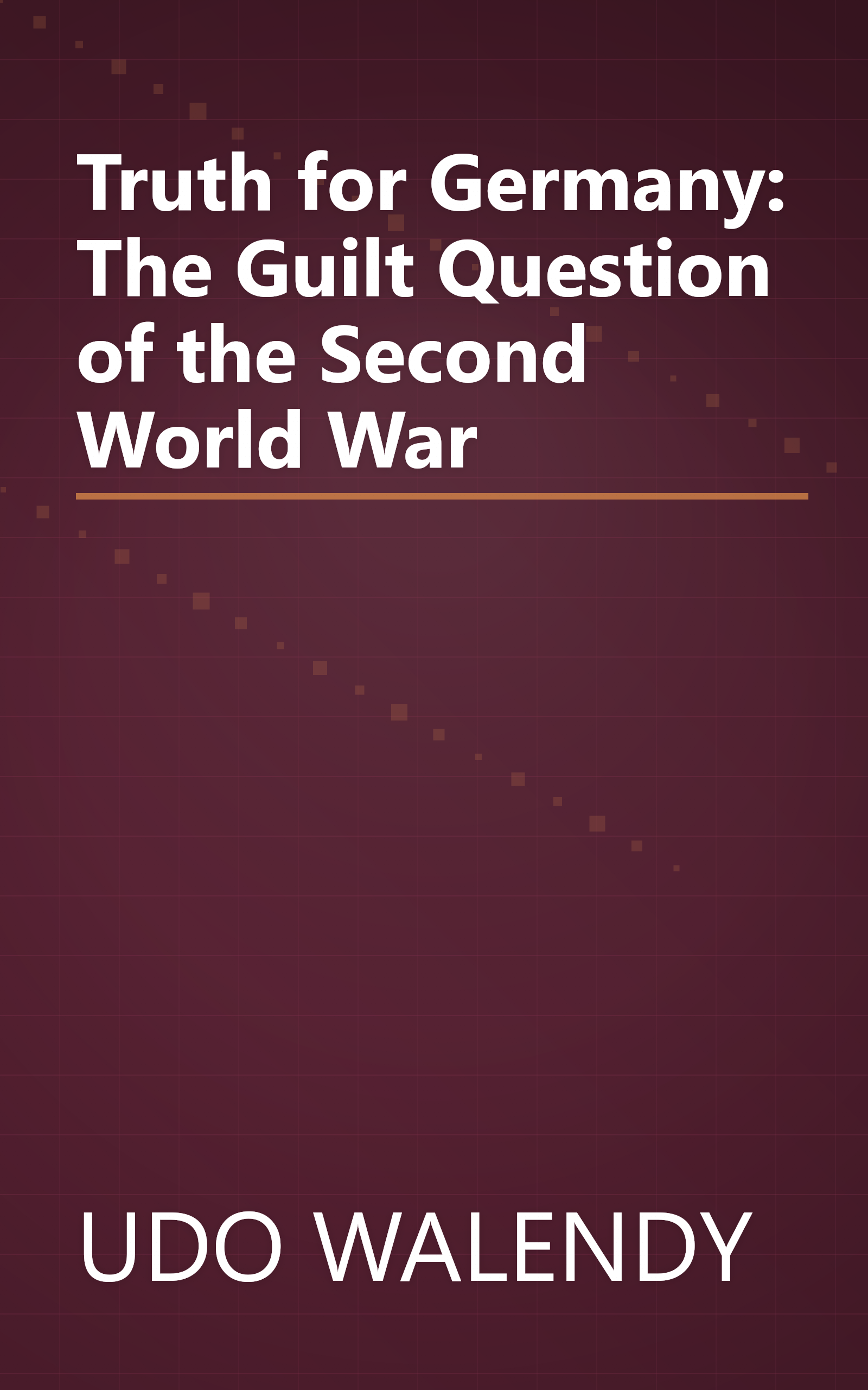Truth for Germany: The Guilt Question of the Second World War book cover
