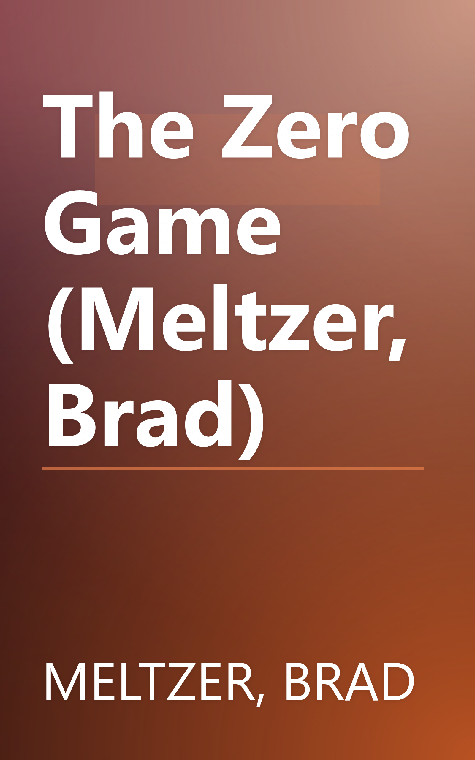 The Zero Game (Meltzer, Brad) book cover