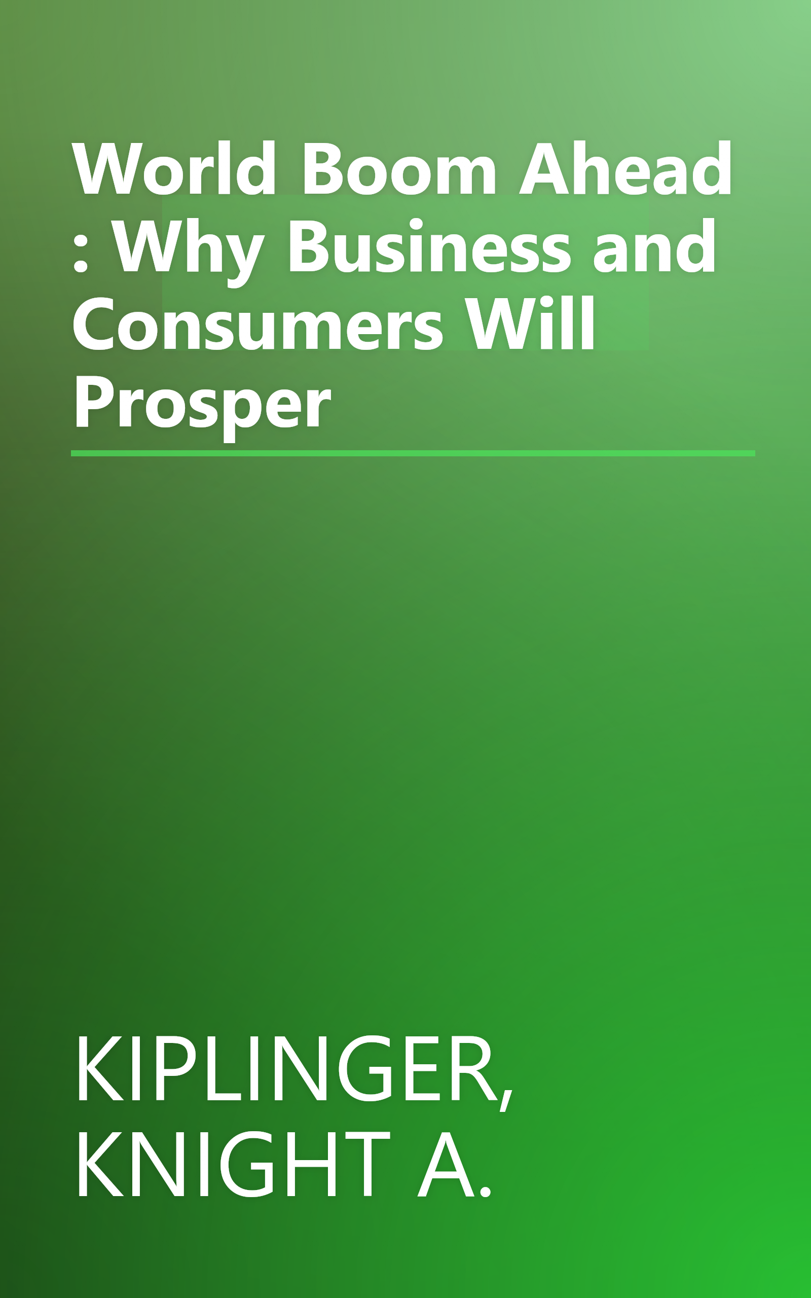 World Boom Ahead : Why Business and Consumers Will Prosper book cover