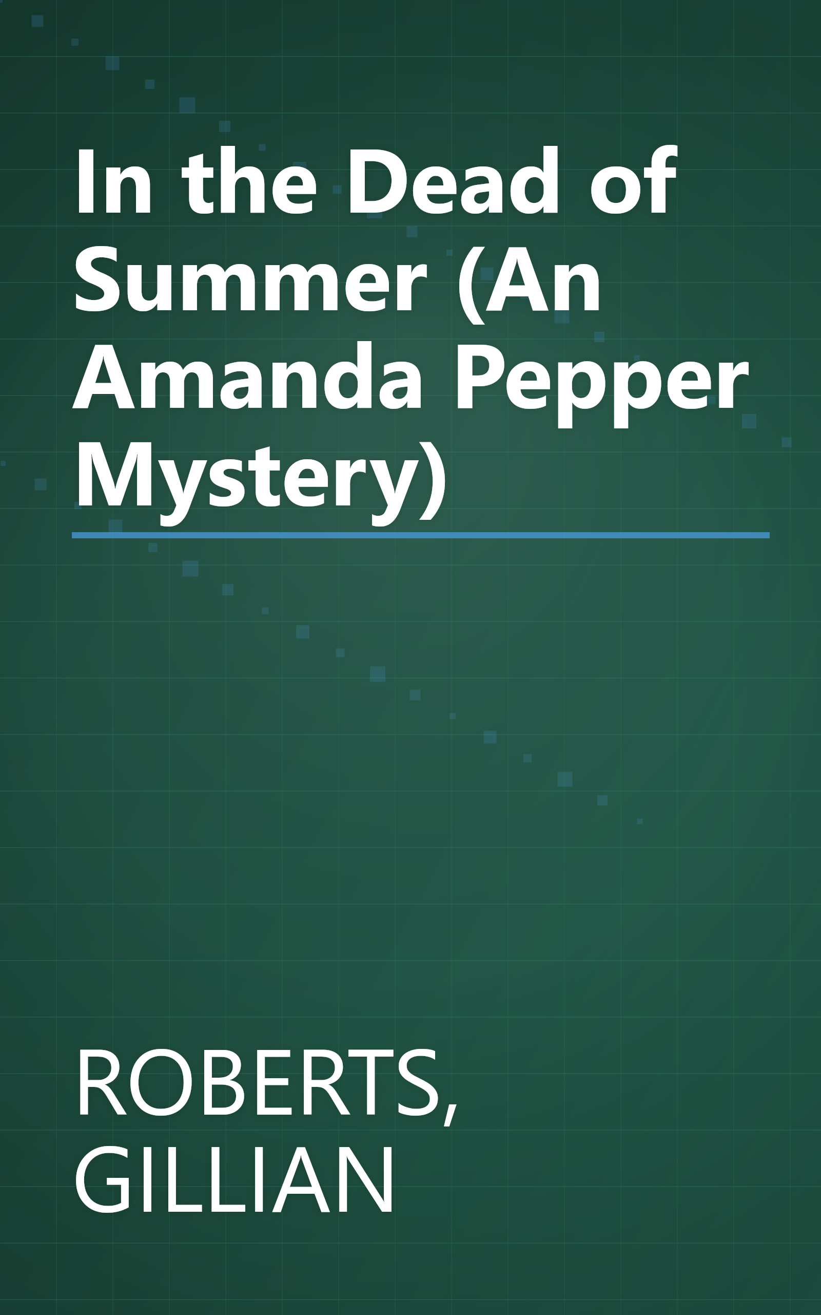 In the Dead of Summer (An Amanda Pepper Mystery) book cover