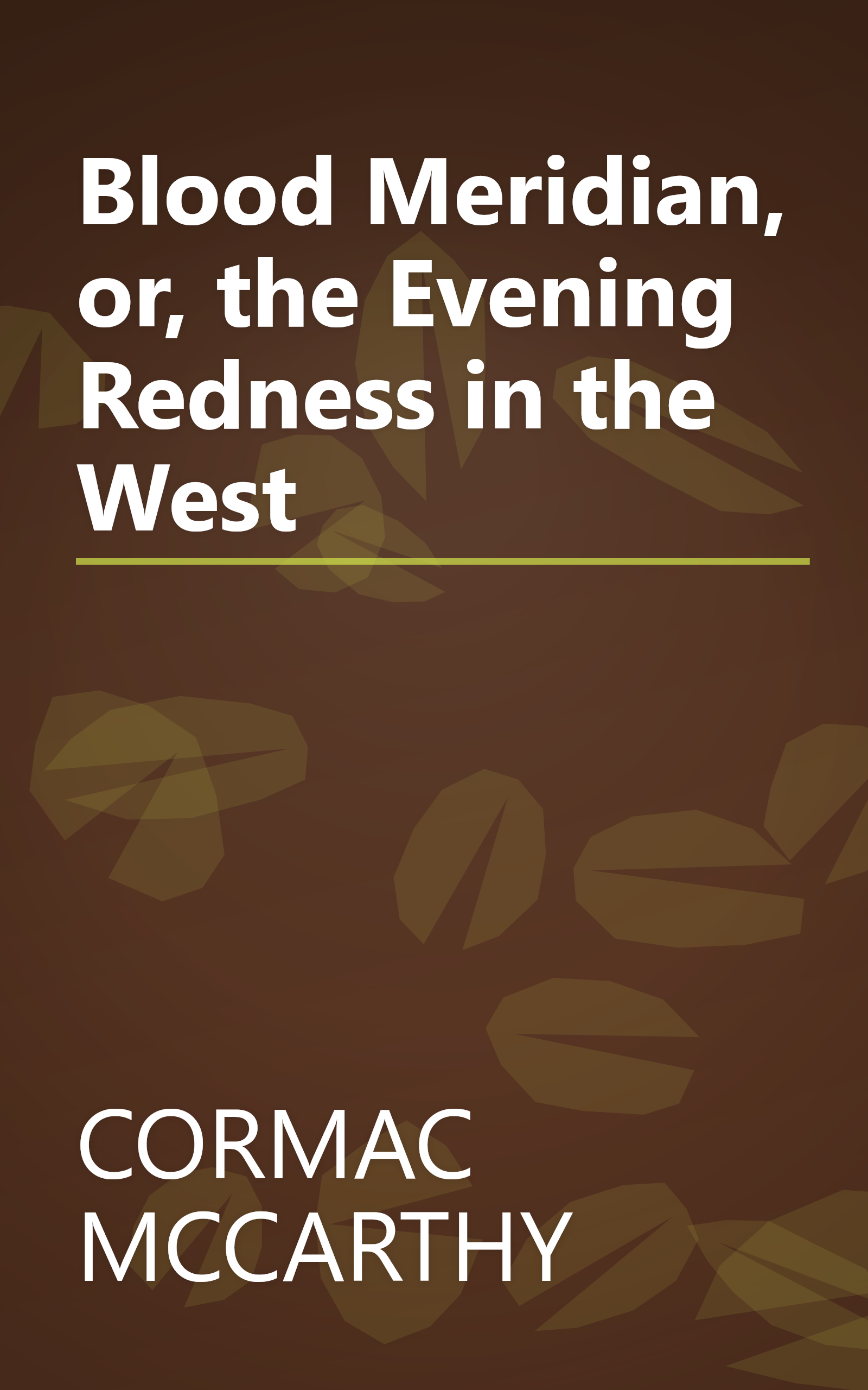 Blood Meridian, or, the Evening Redness in the West book cover