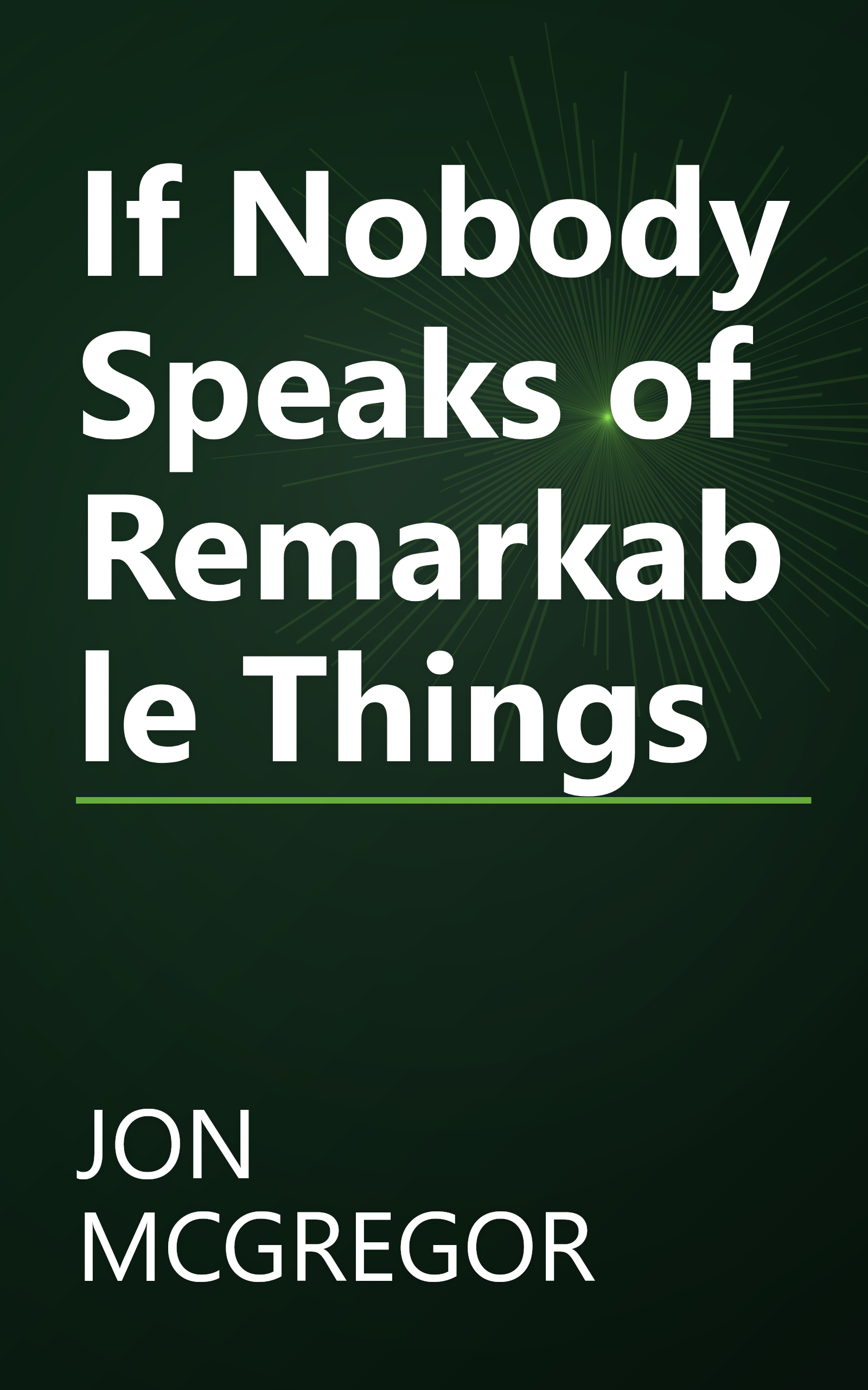 If Nobody Speaks of Remarkable Things book cover