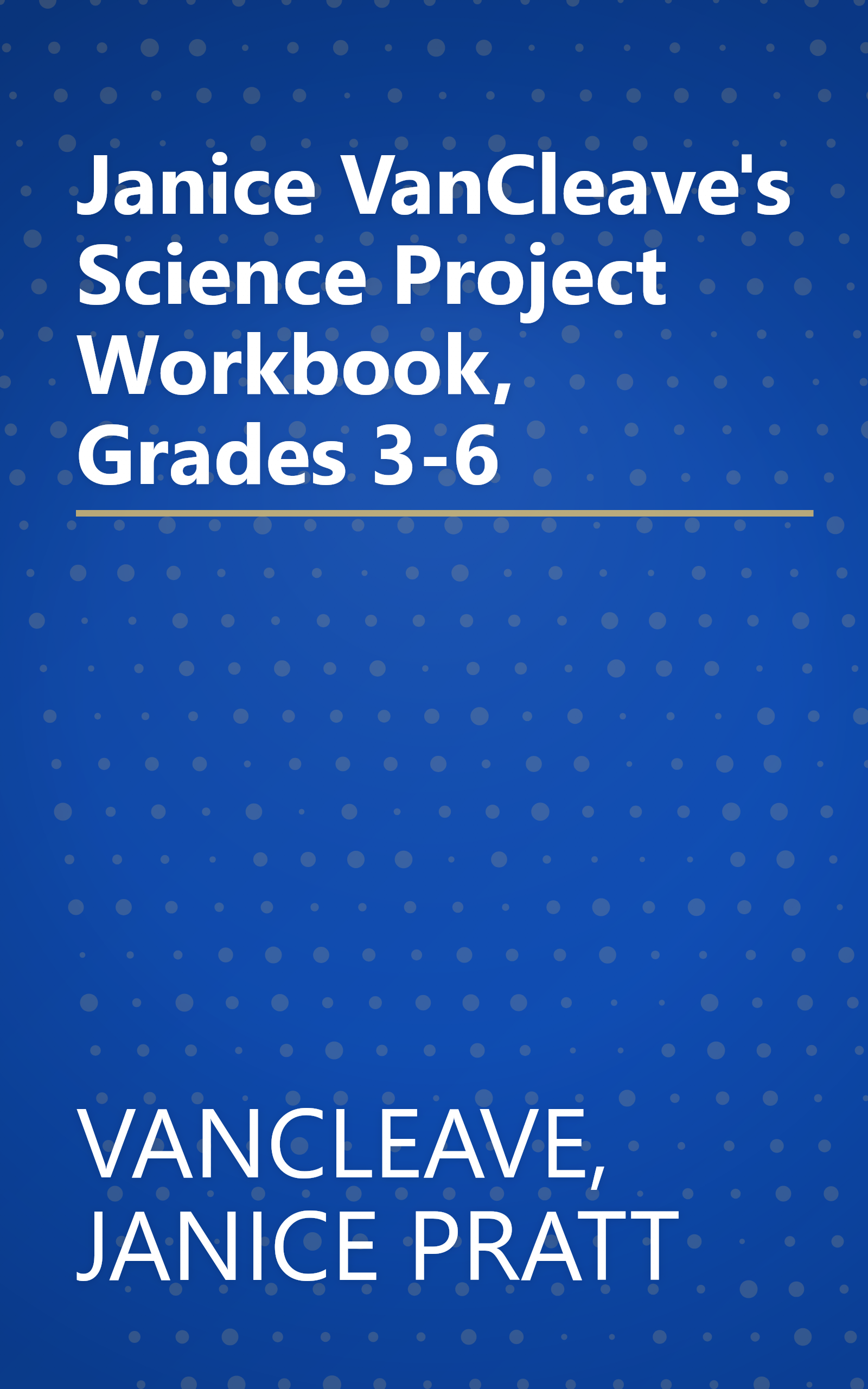 Janice VanCleave's Science Project Workbook, Grades 3-6 book cover
