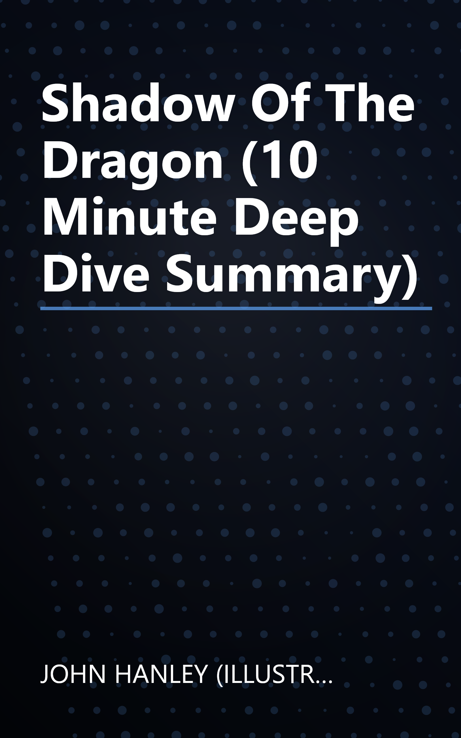 Shadow Of The Dragon (10 Minute   Deep Dive Summary) book cover