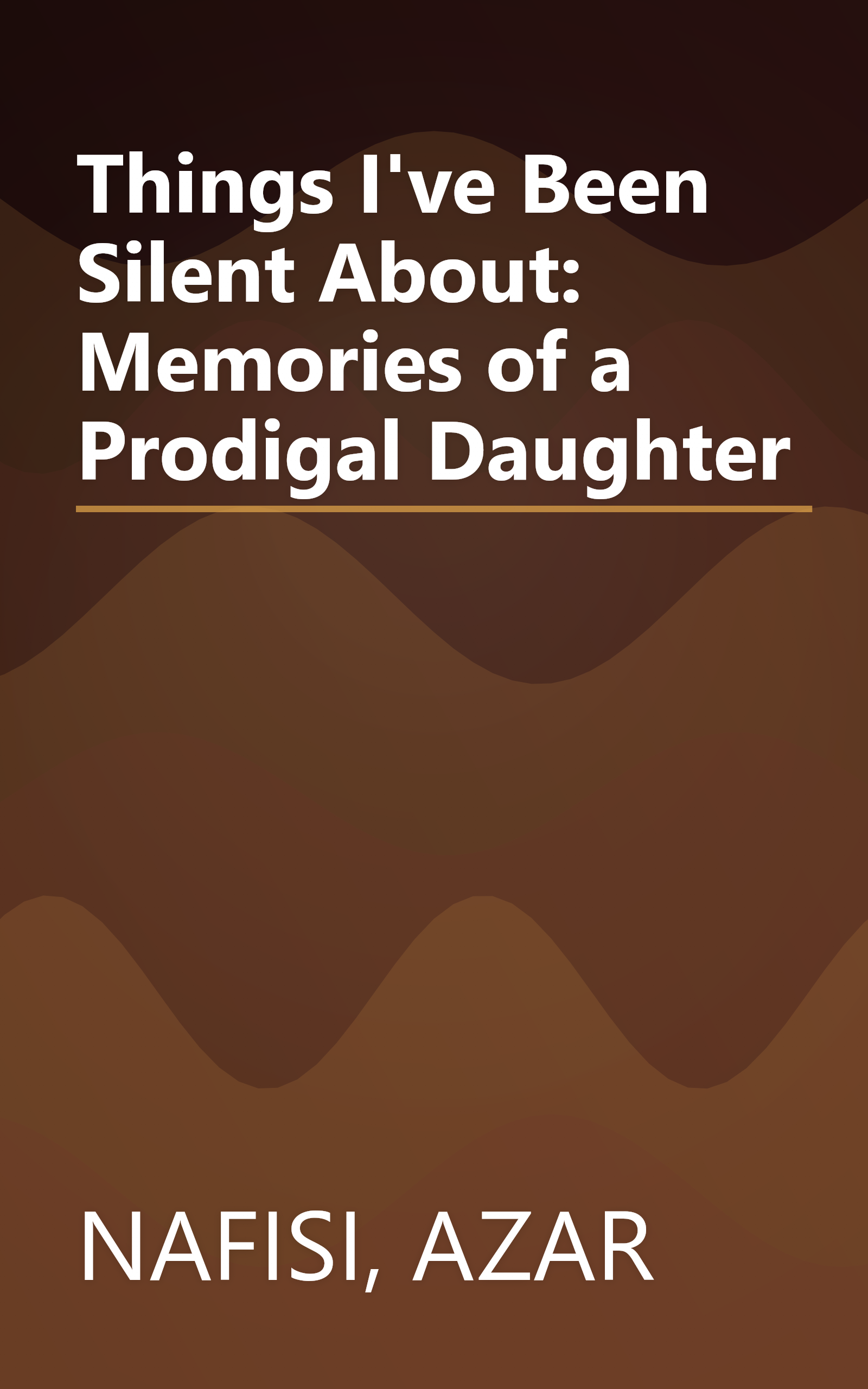 Things I've Been Silent About: Memories of a Prodigal Daughter book cover