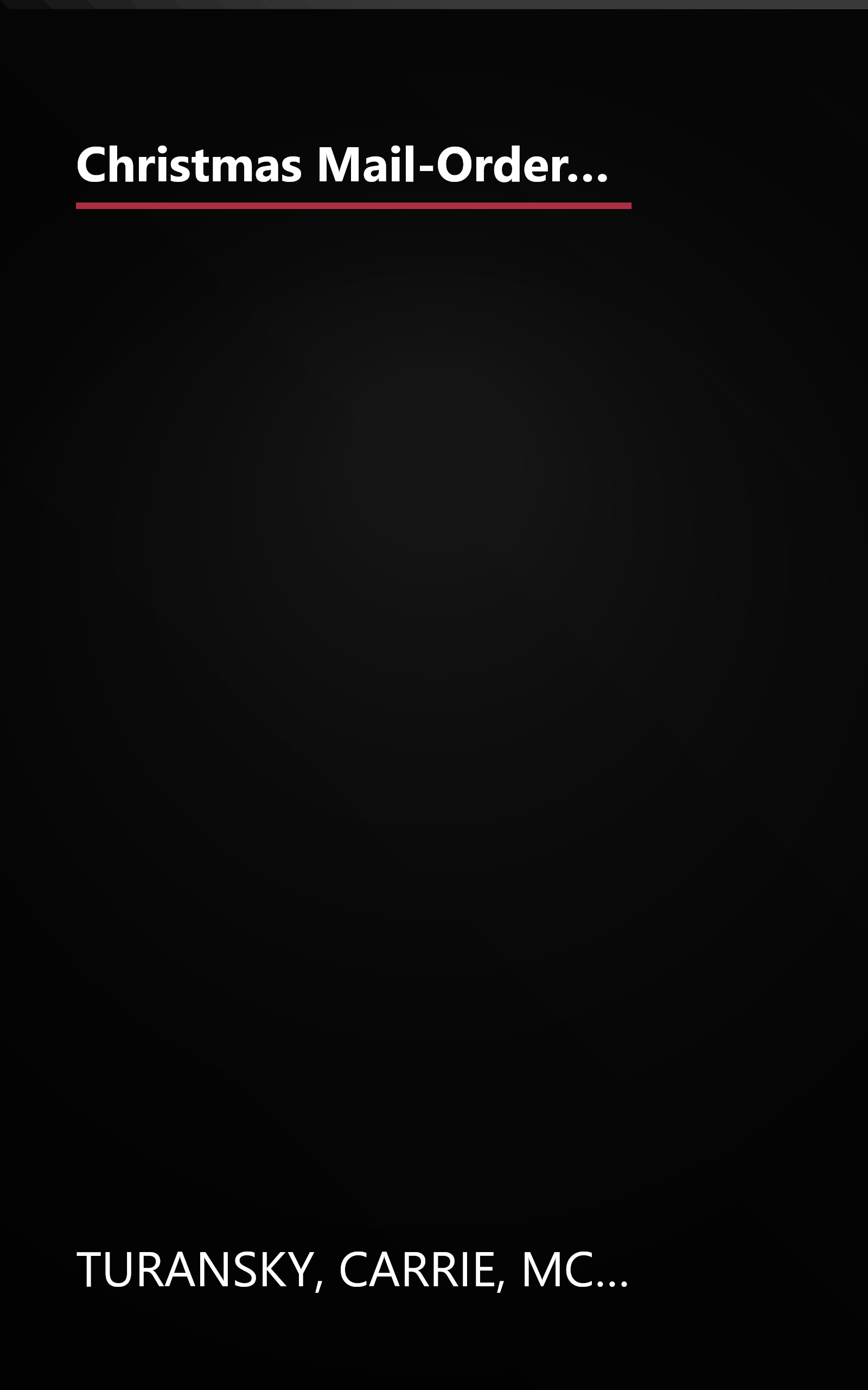 Christmas Mail-Order Brides: A Trusting Heart/The Prodigal Groom/Hidden Hearts/Mrs Mayberry Meets Her Match (Romancing America: Wyoming) book cover