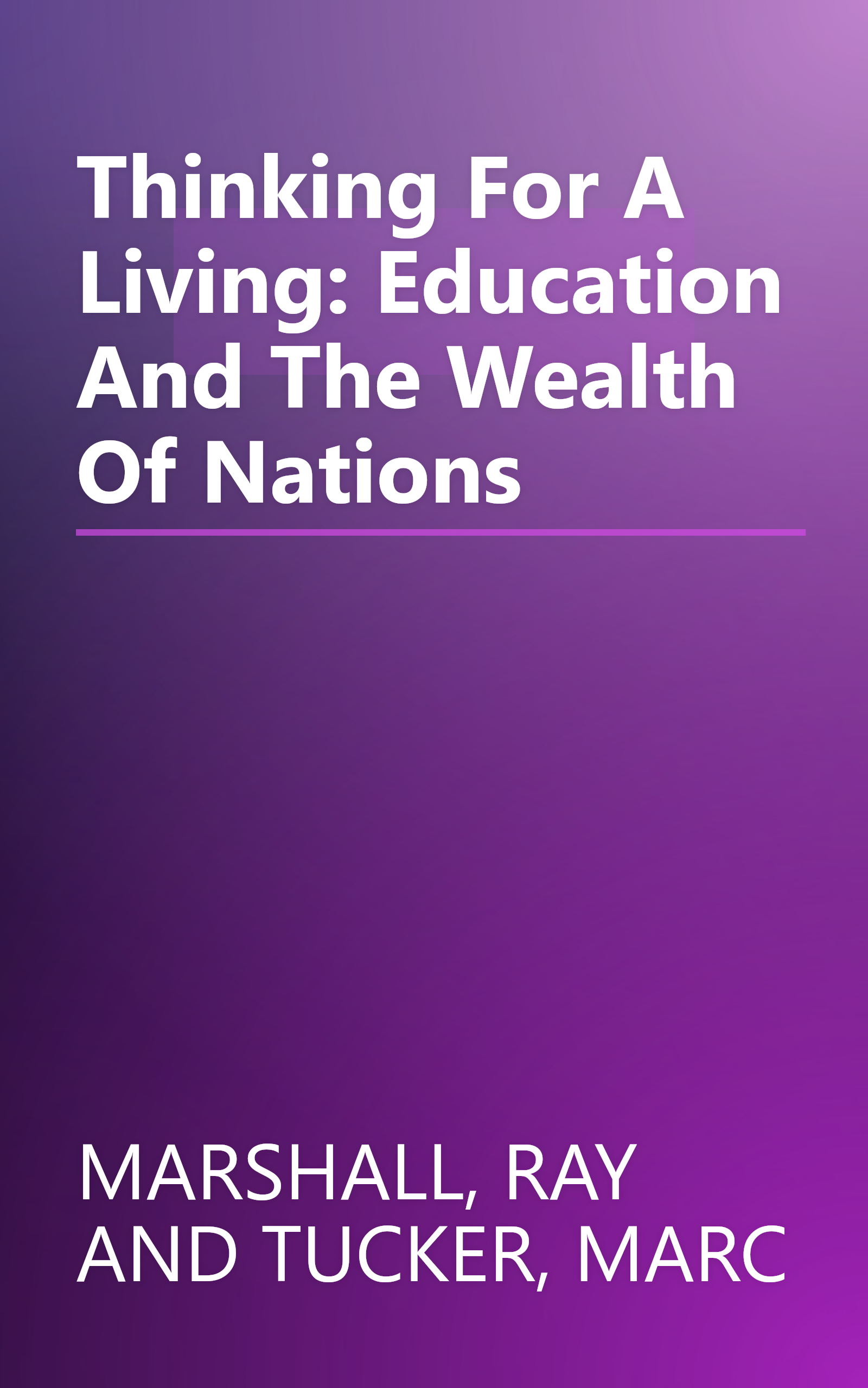 Thinking For A Living: Education And The Wealth Of Nations book cover