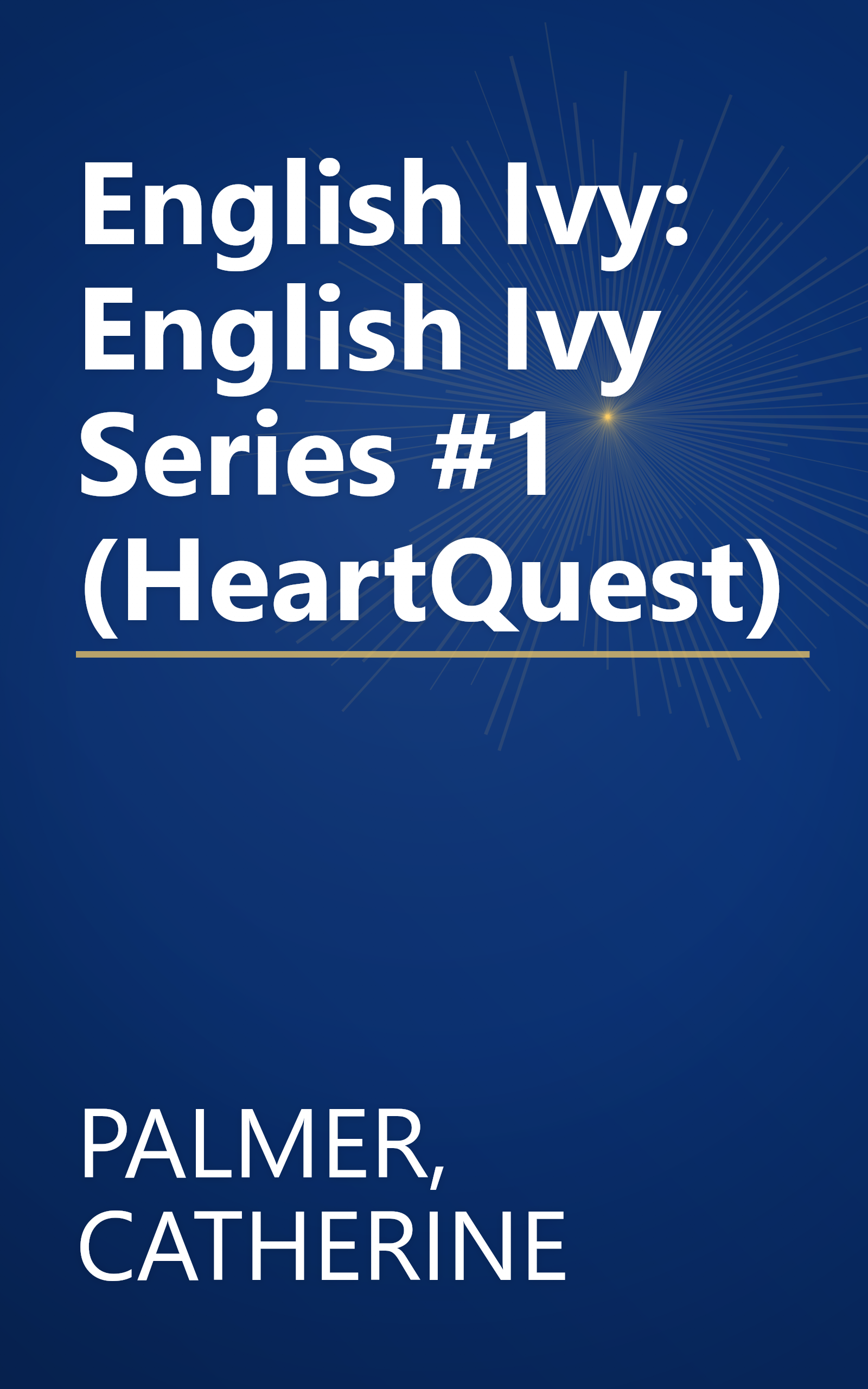 English Ivy: English Ivy Series #1 (HeartQuest) book cover