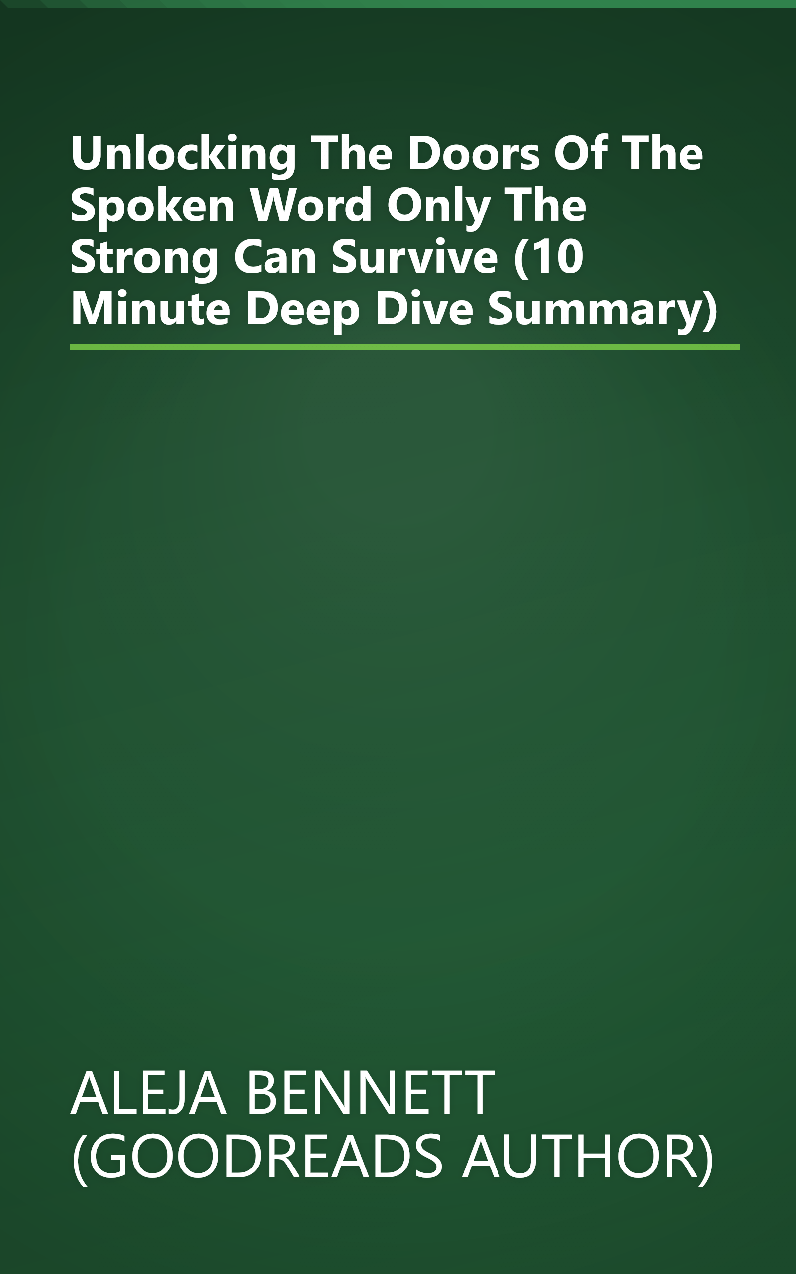 Unlocking The Doors Of The Spoken Word  Only The Strong Can Survive  (10 Minute   Deep Dive Summary) book cover