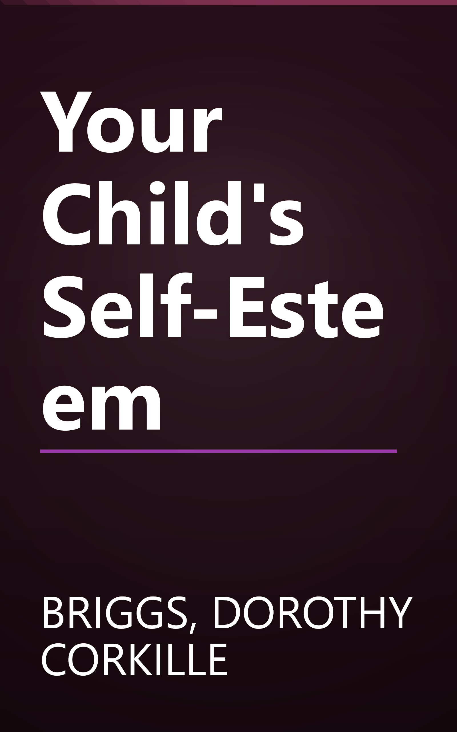 Your Child's Self-Esteem book cover