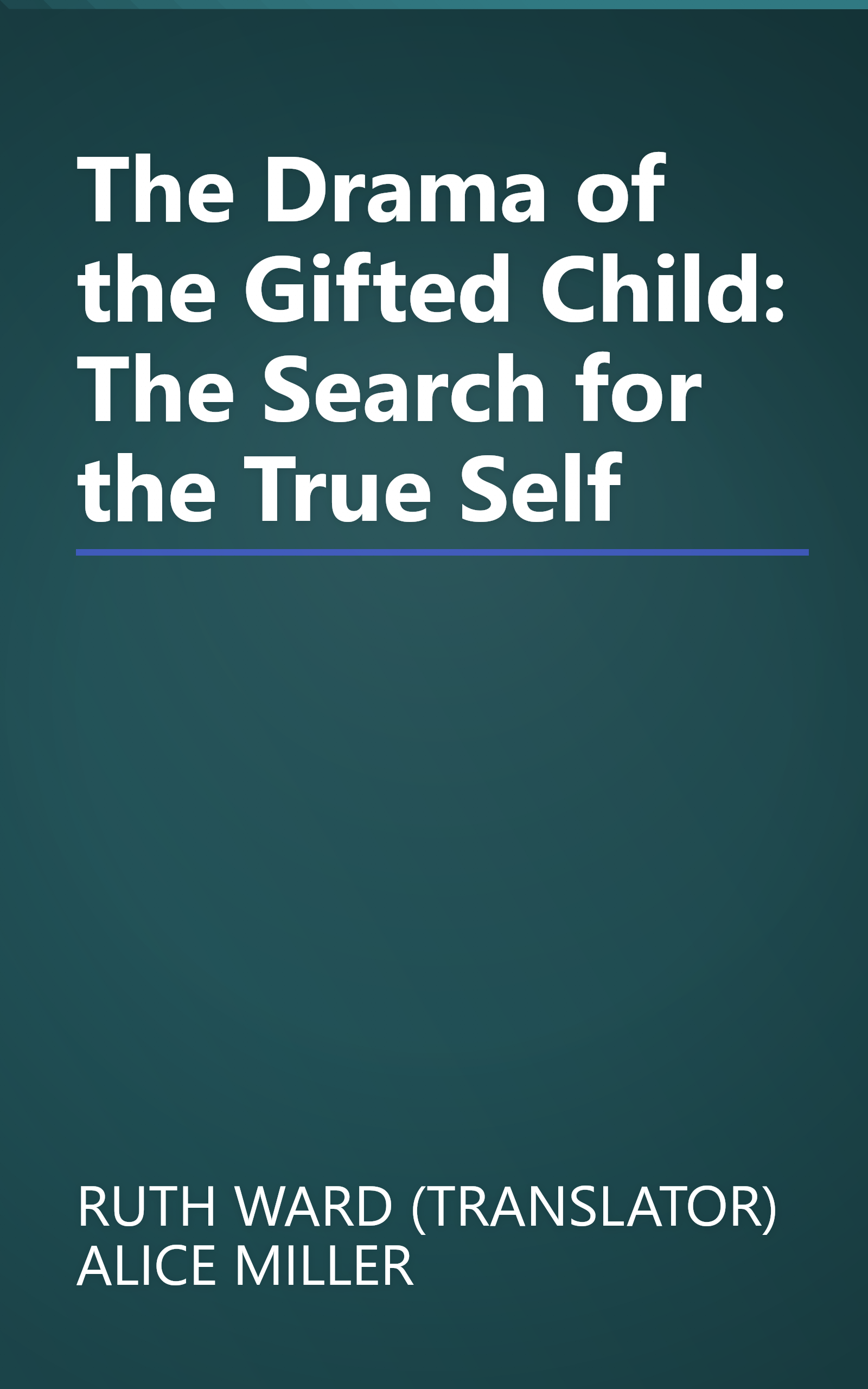 The Drama of the Gifted Child: The Search for the True Self book cover