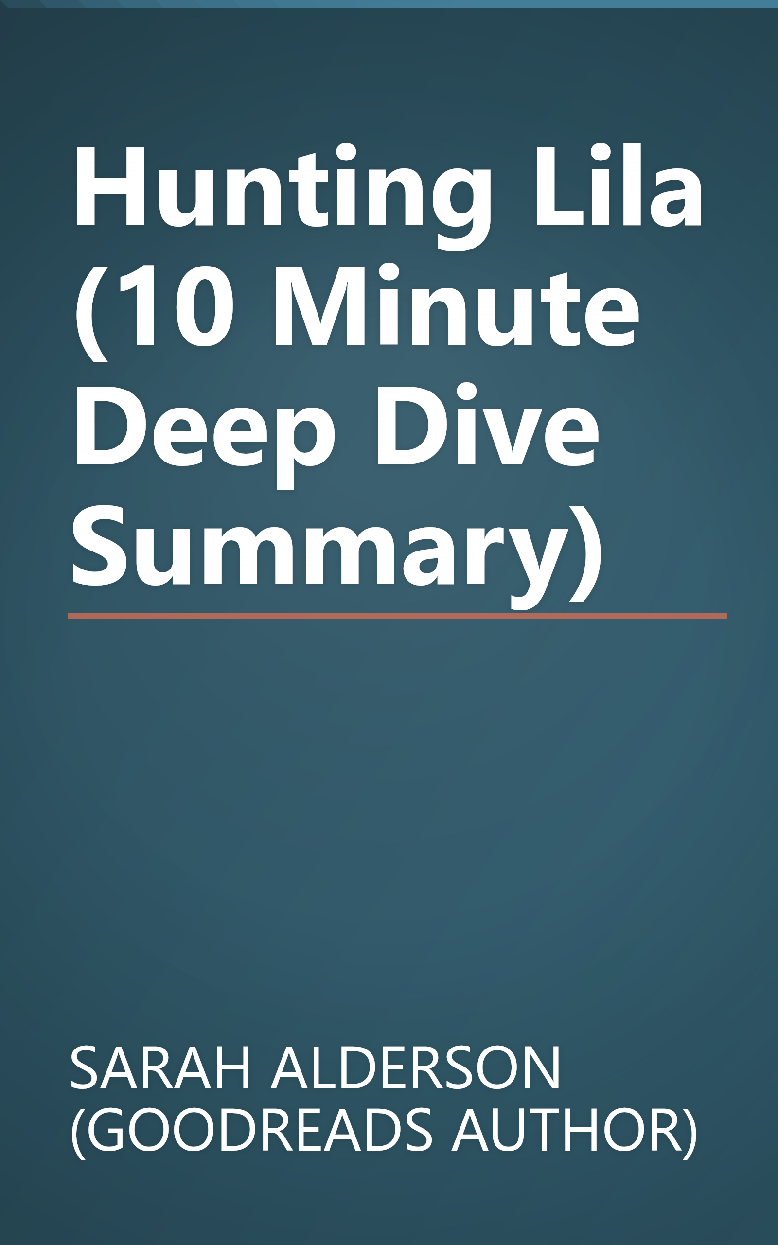 Hunting Lila (10 Minute   Deep Dive Summary) book cover