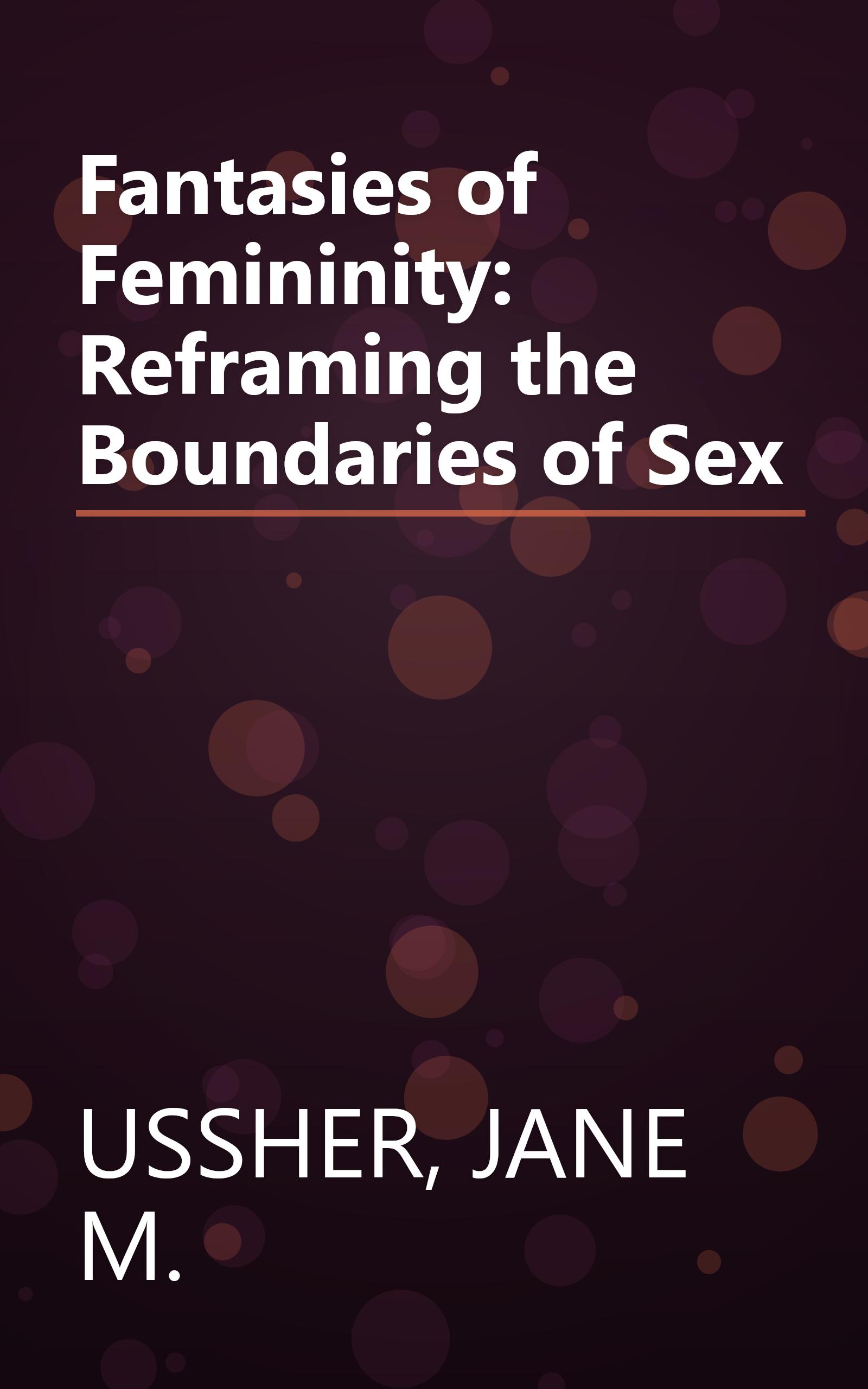 Fantasies of Femininity: Reframing the Boundaries of Sex book cover