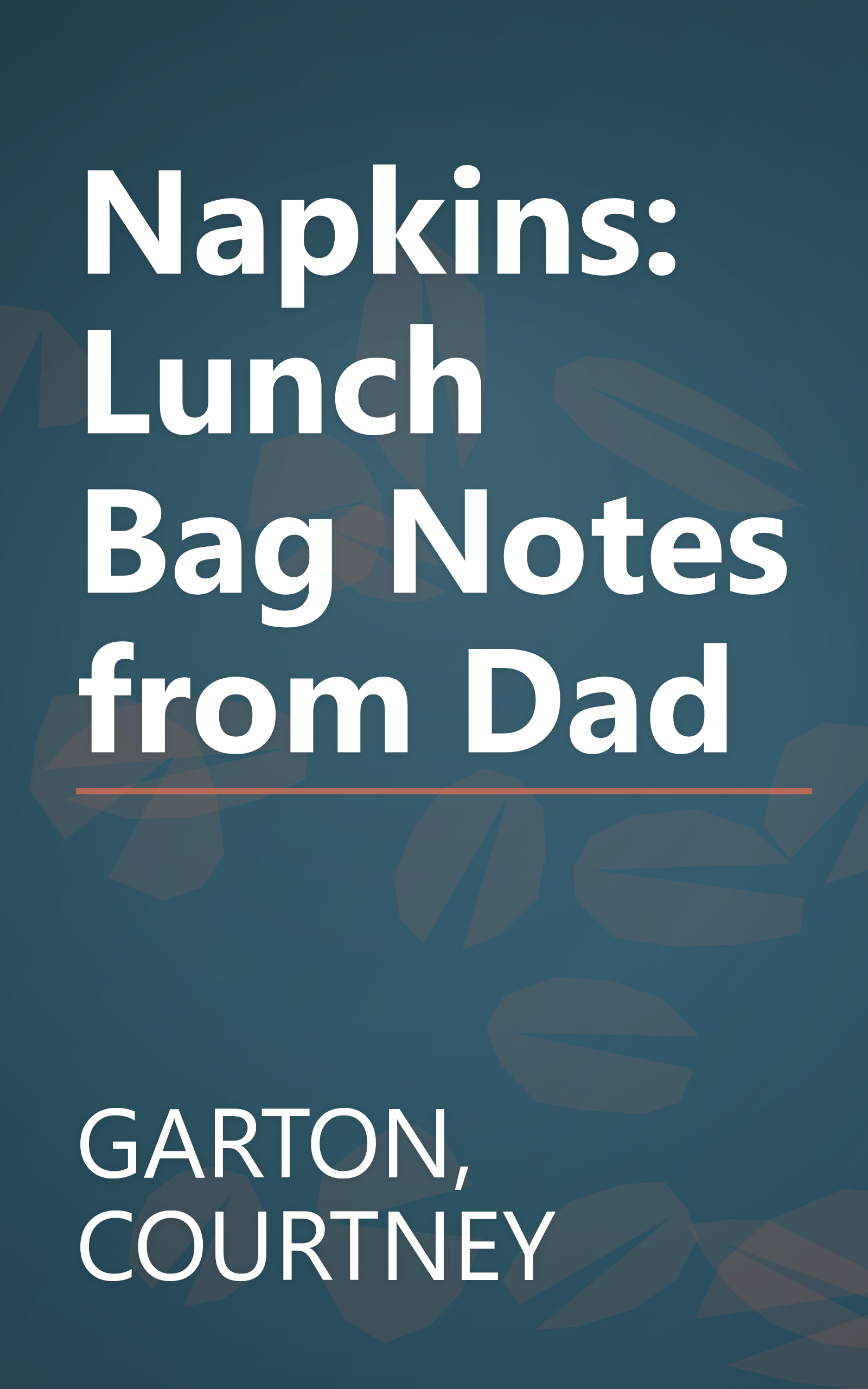 Napkins: Lunch Bag Notes from Dad book cover