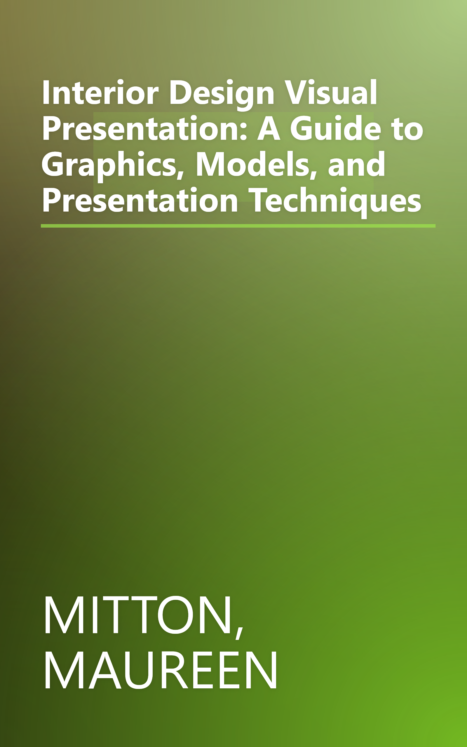 Interior Design Visual Presentation: A Guide to Graphics, Models, and Presentation Techniques book cover