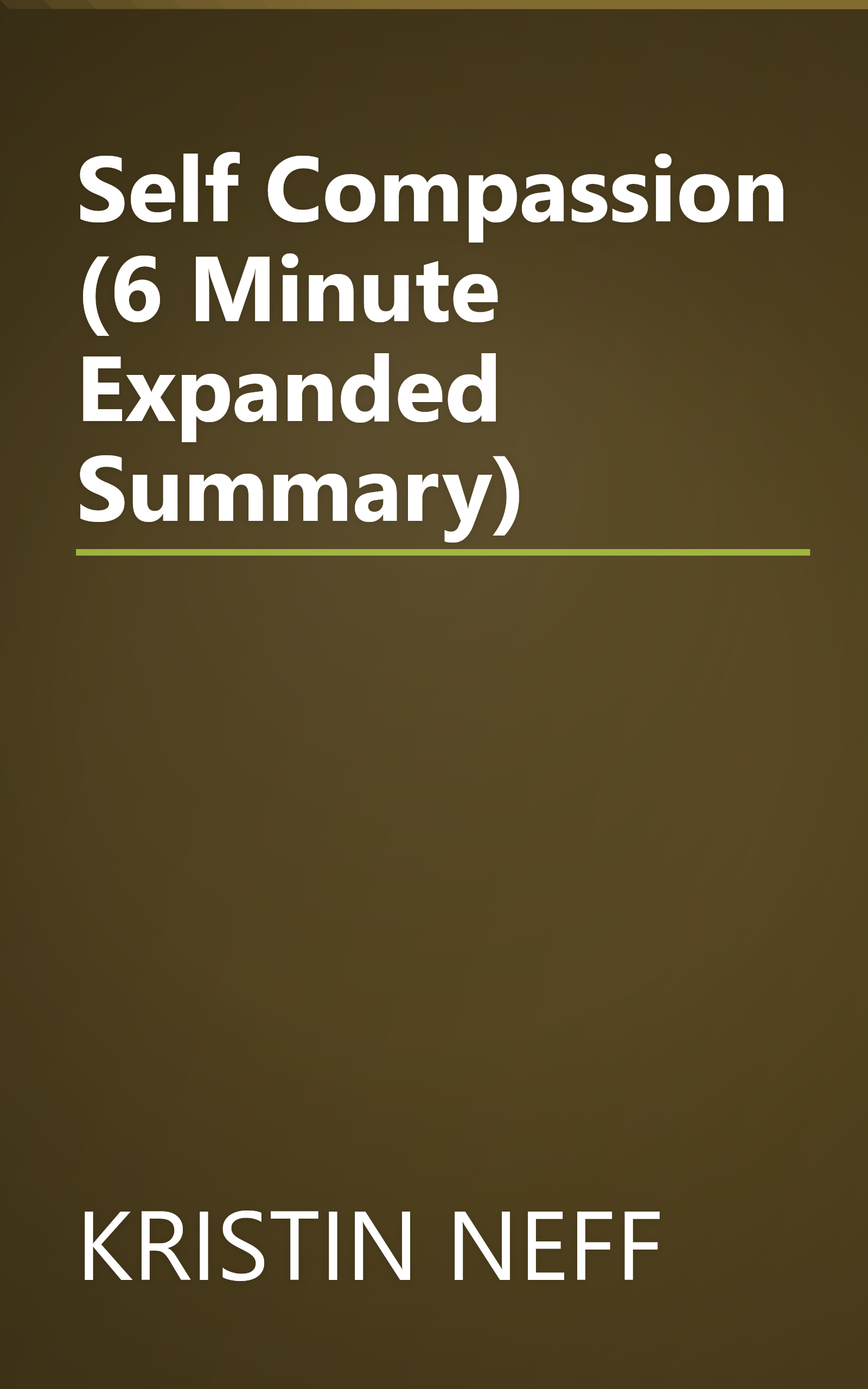 Self Compassion (6 Minute   Expanded Summary) book cover