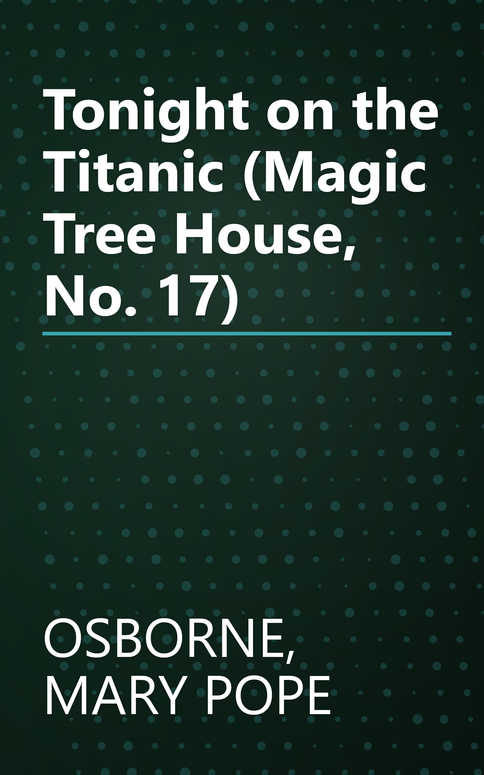 Tonight on the Titanic (Magic Tree House, No. 17) book cover