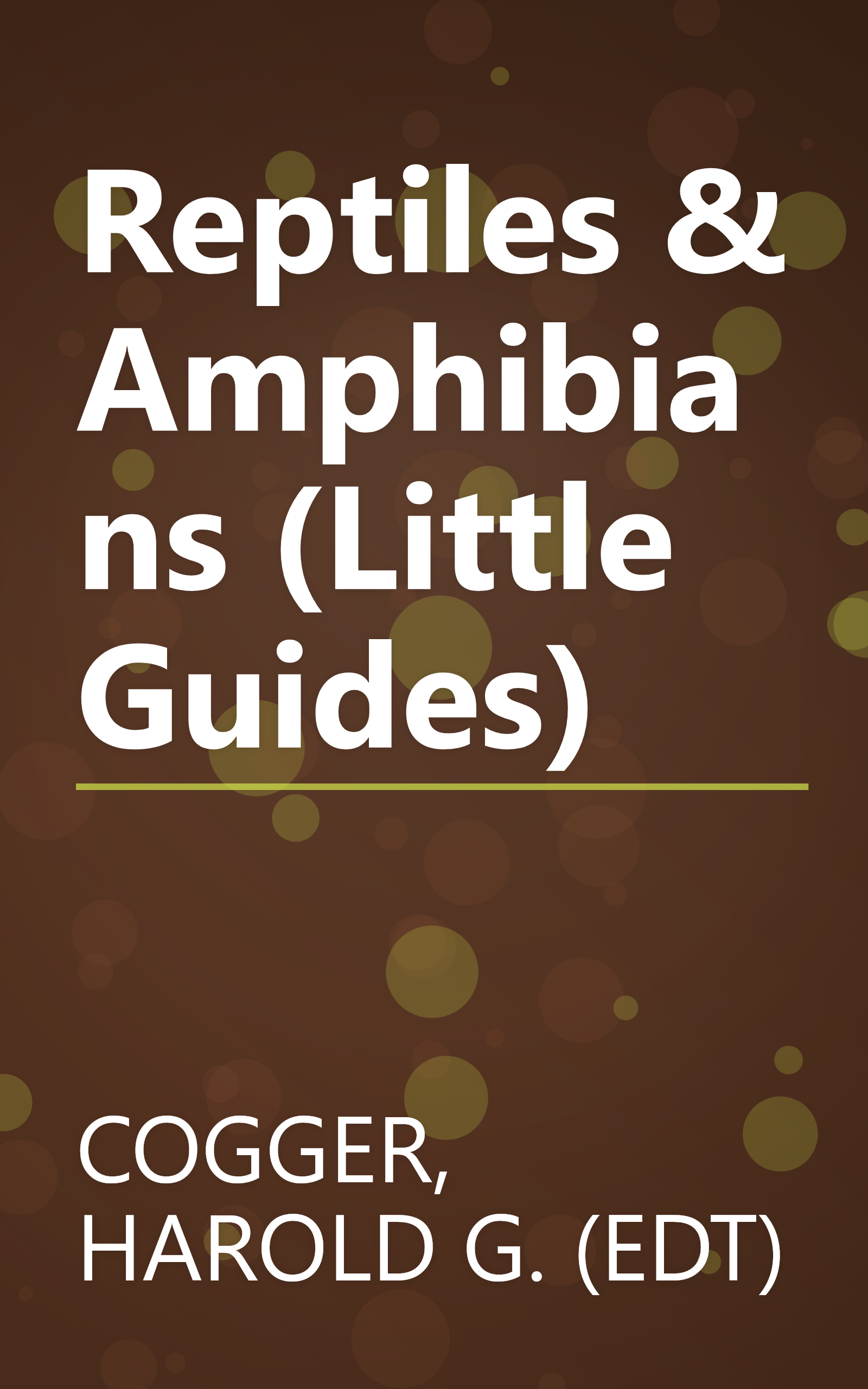 Reptiles & Amphibians (Little Guides) book cover